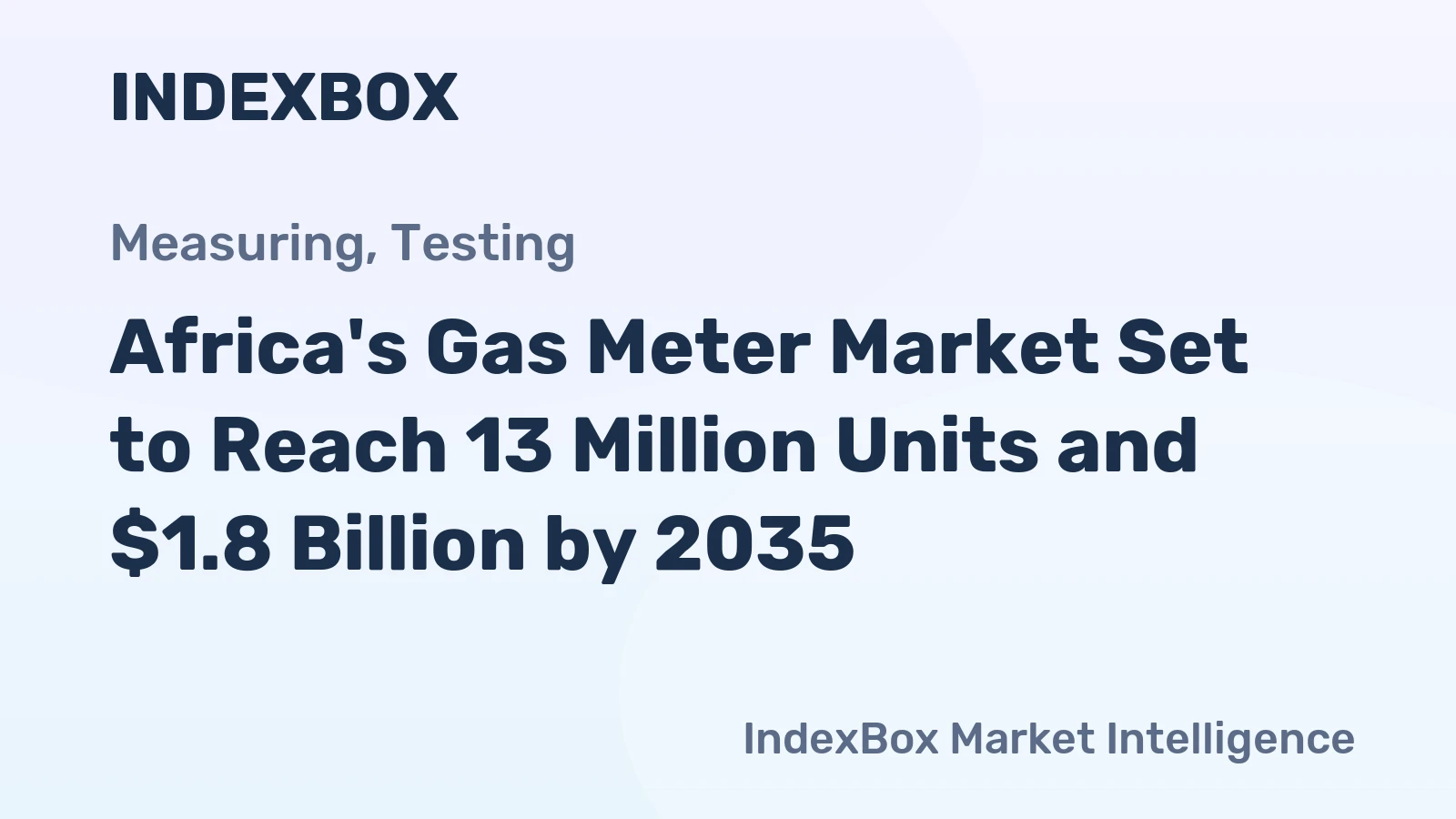 Africa's Gas Meter Market Set to Reach 13 Million Units and $1.8 Billion by 2035