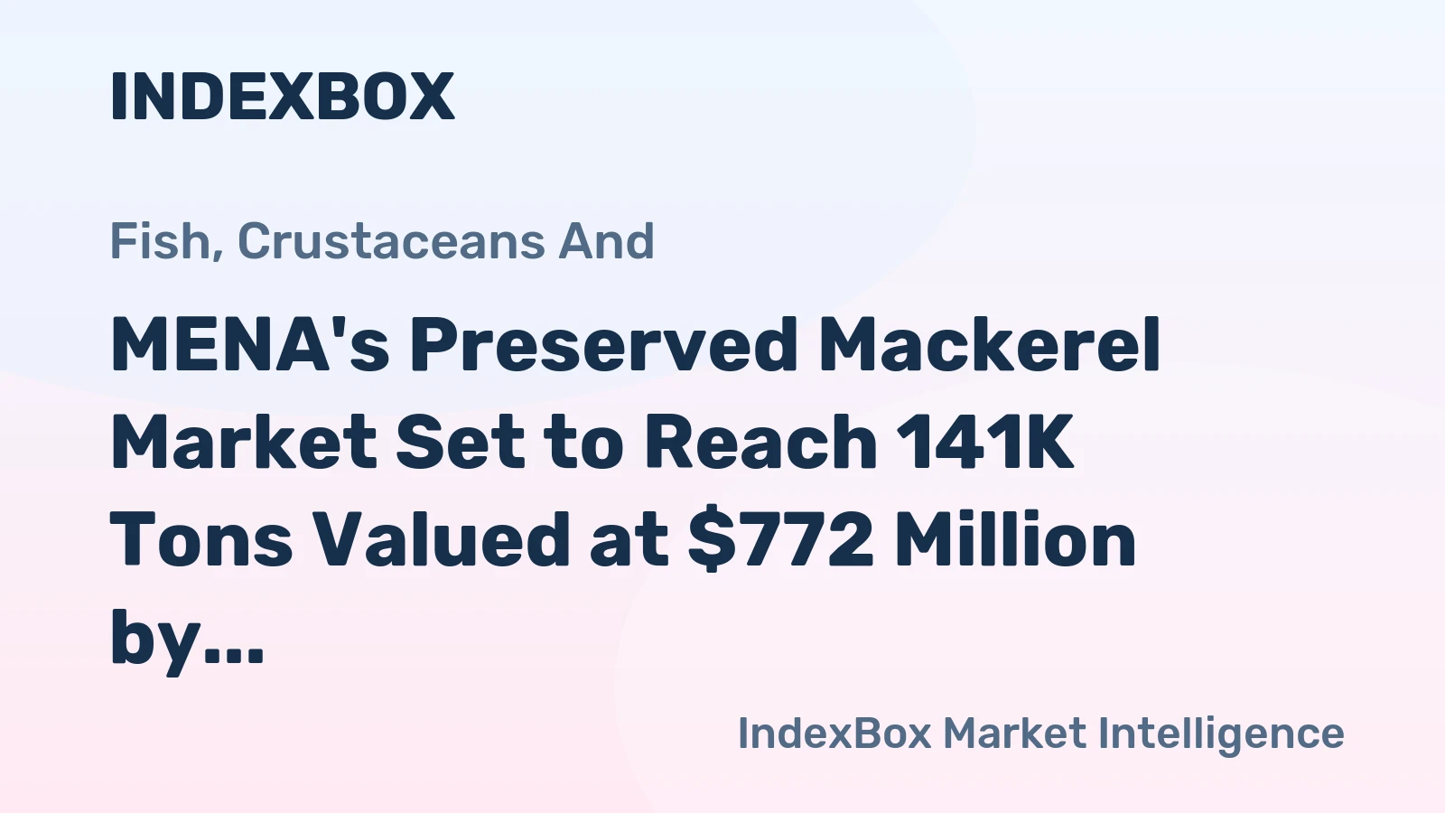 MENA's Preserved Mackerel Market Set to Reach 141K Tons Valued at $772 Million by 2035