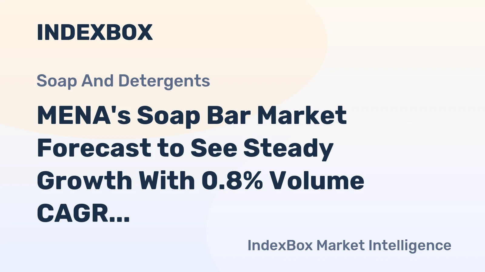MENA's Soap Bar Market Forecast to See Steady Growth With 0.8% Volume CAGR Through 2035