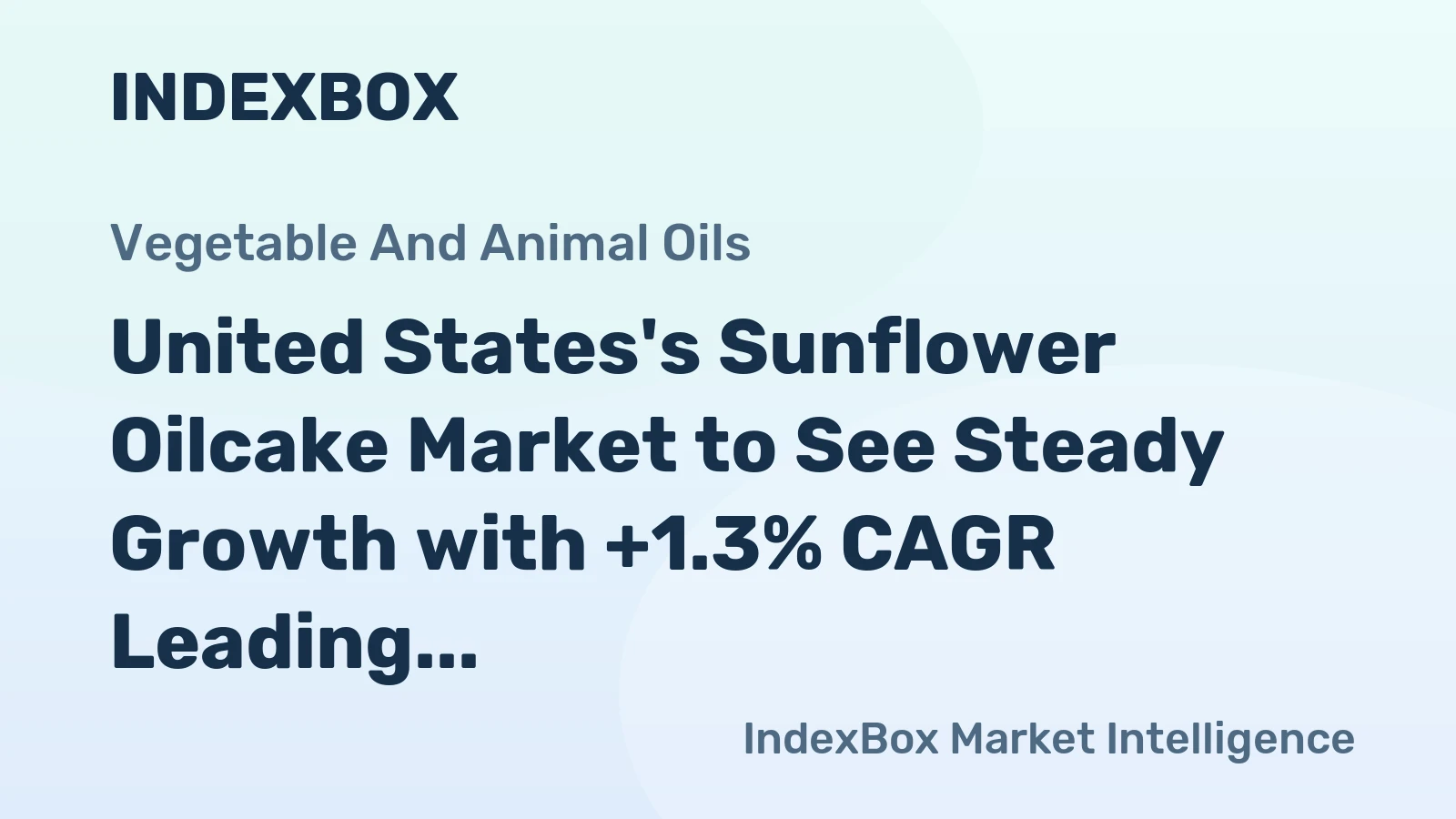 United States's Sunflower Oilcake Market to See Steady Growth with +1.3% CAGR Leading to $2B Value by 2035