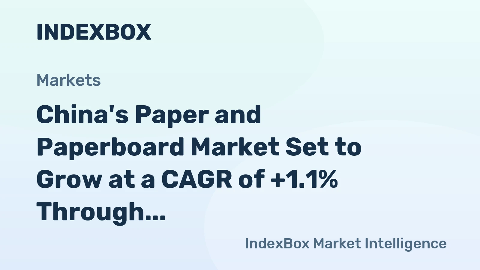 China's Paper and Paperboard Market Set to Grow at a CAGR of +1.1% Through 2035