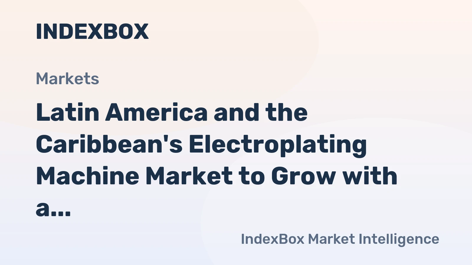 Latin America and the Caribbean's Electroplating Machine Market to Grow with a 1% CAGR in Value Through 2035