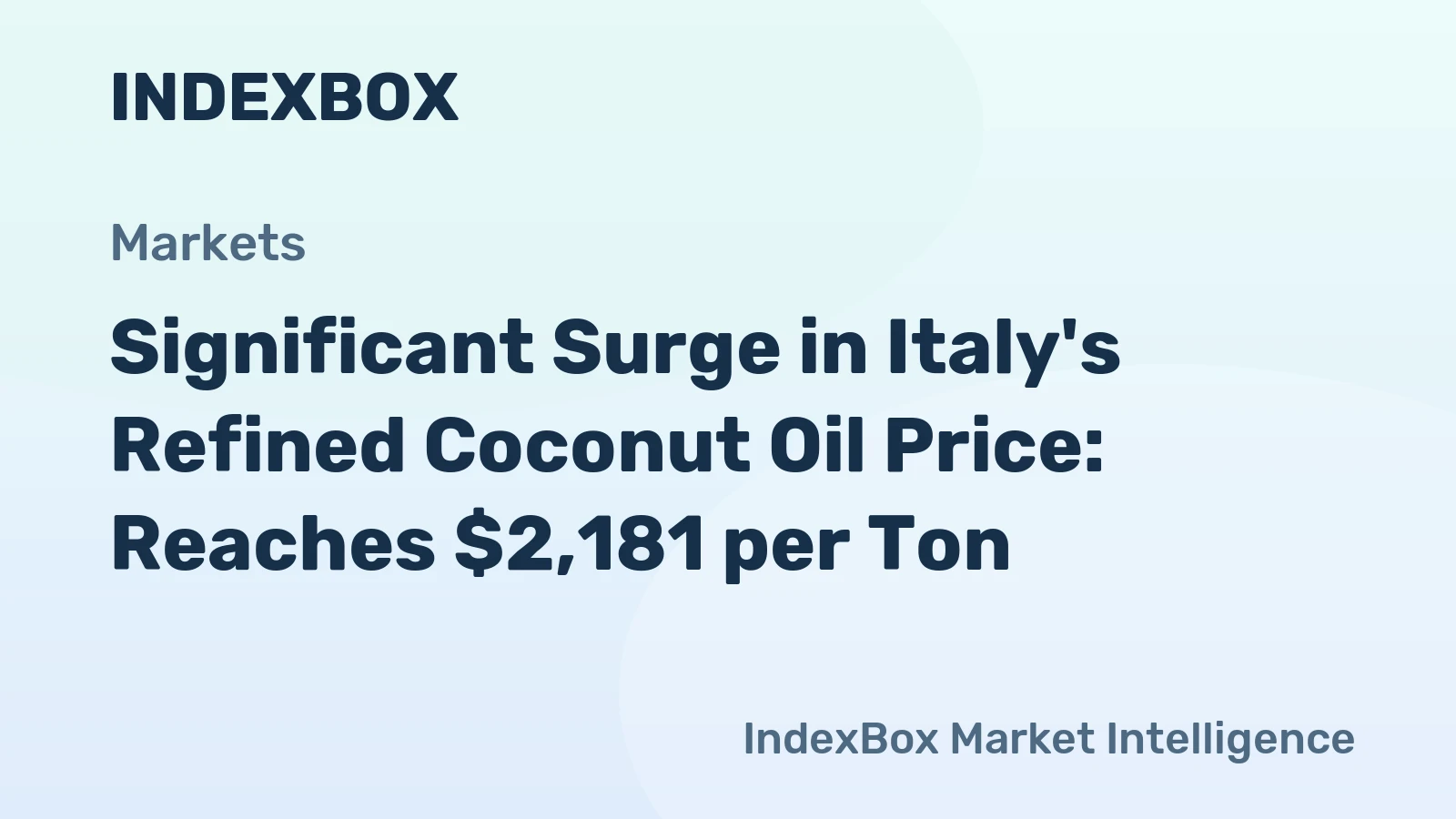Significant Surge in Italy's Refined Coconut Oil Price: Reaches $2,181 per Ton
