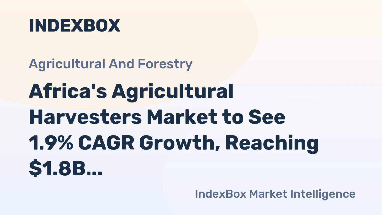 Africa's Agricultural Harvesters Market to See 1.9% CAGR Growth, Reaching $1.8B by 2035