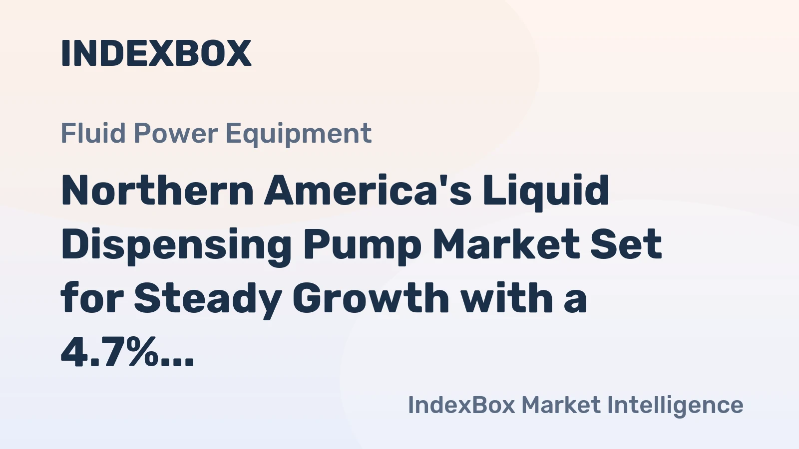 Northern America's Liquid Dispensing Pump Market Set for Steady Growth with a 4.7% CAGR in Value
