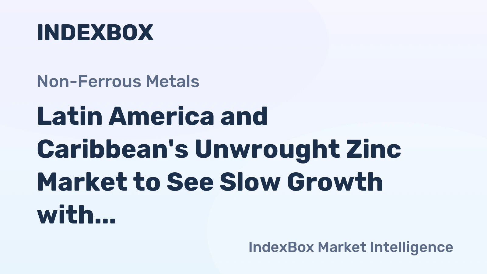 Latin America and Caribbean's Unwrought Zinc Market to See Slow Growth with +0.5% CAGR Through 2035