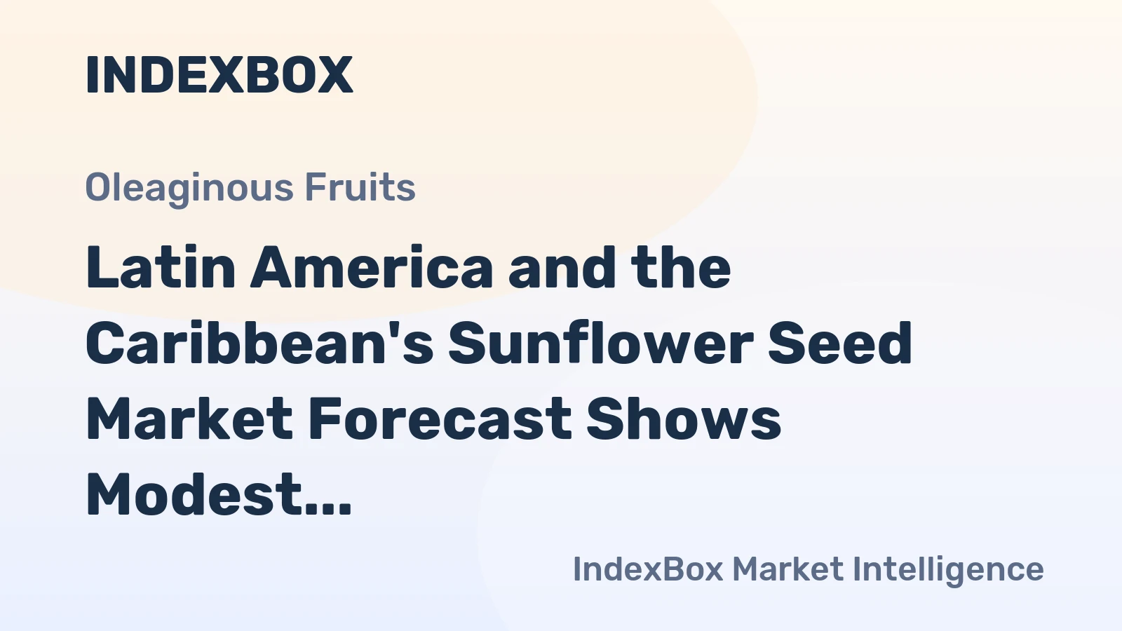 Latin America and the Caribbean's Sunflower Seed Market Forecast Shows Modest Growth With a +0.9% CAGR