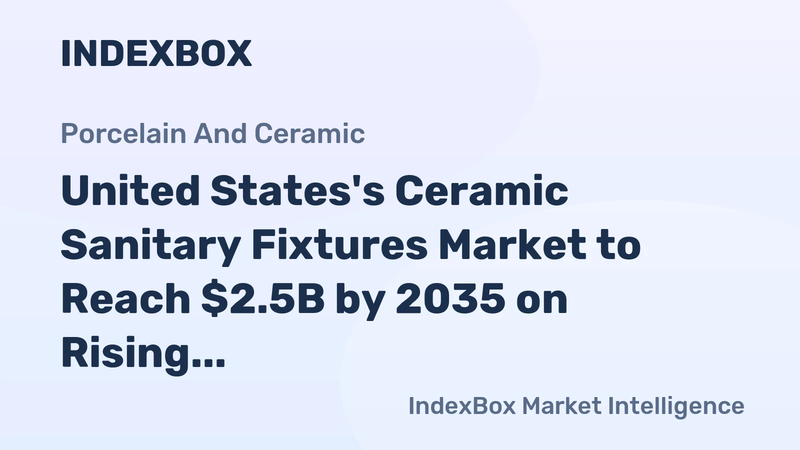 United States's Ceramic Sanitary Fixtures Market to Reach $2.5B by 2035 on Rising Demand