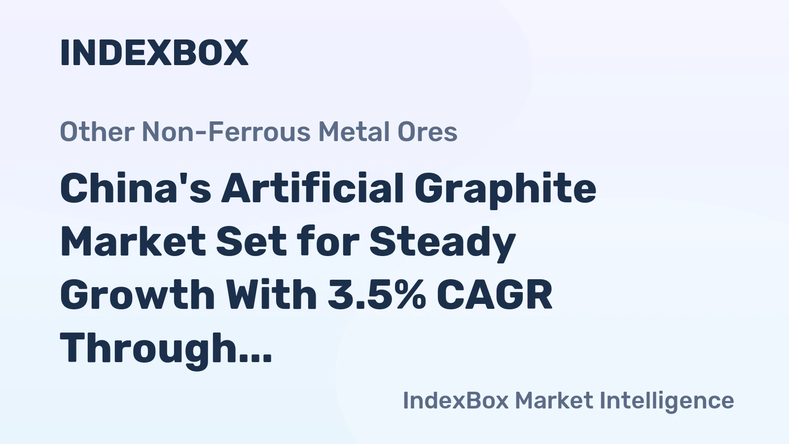 China's Artificial Graphite Market Set for Steady Growth With 3.5% CAGR Through 2035