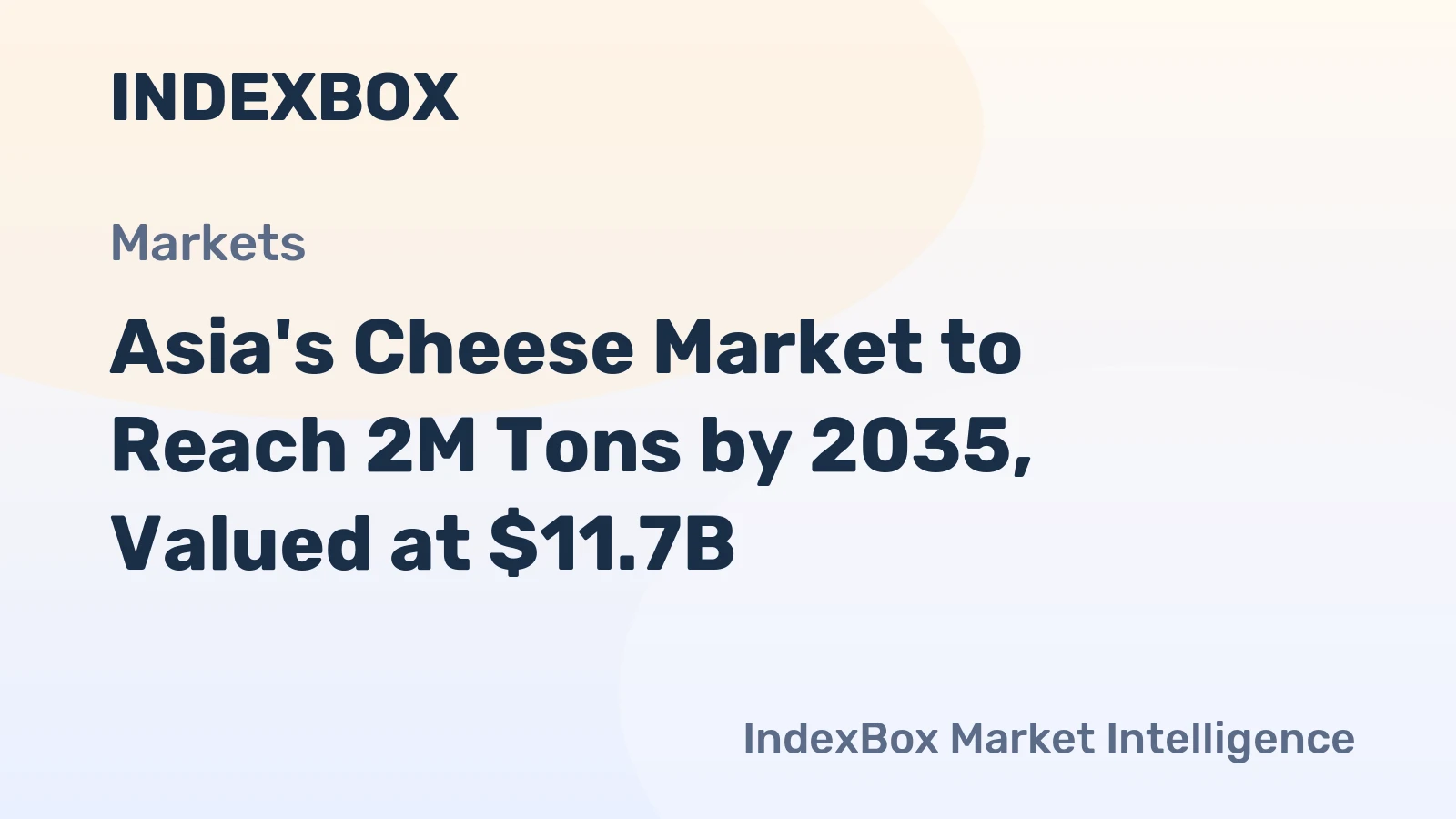 Asia's Cheese Market to Reach 2M Tons by 2035, Valued at $11.7B