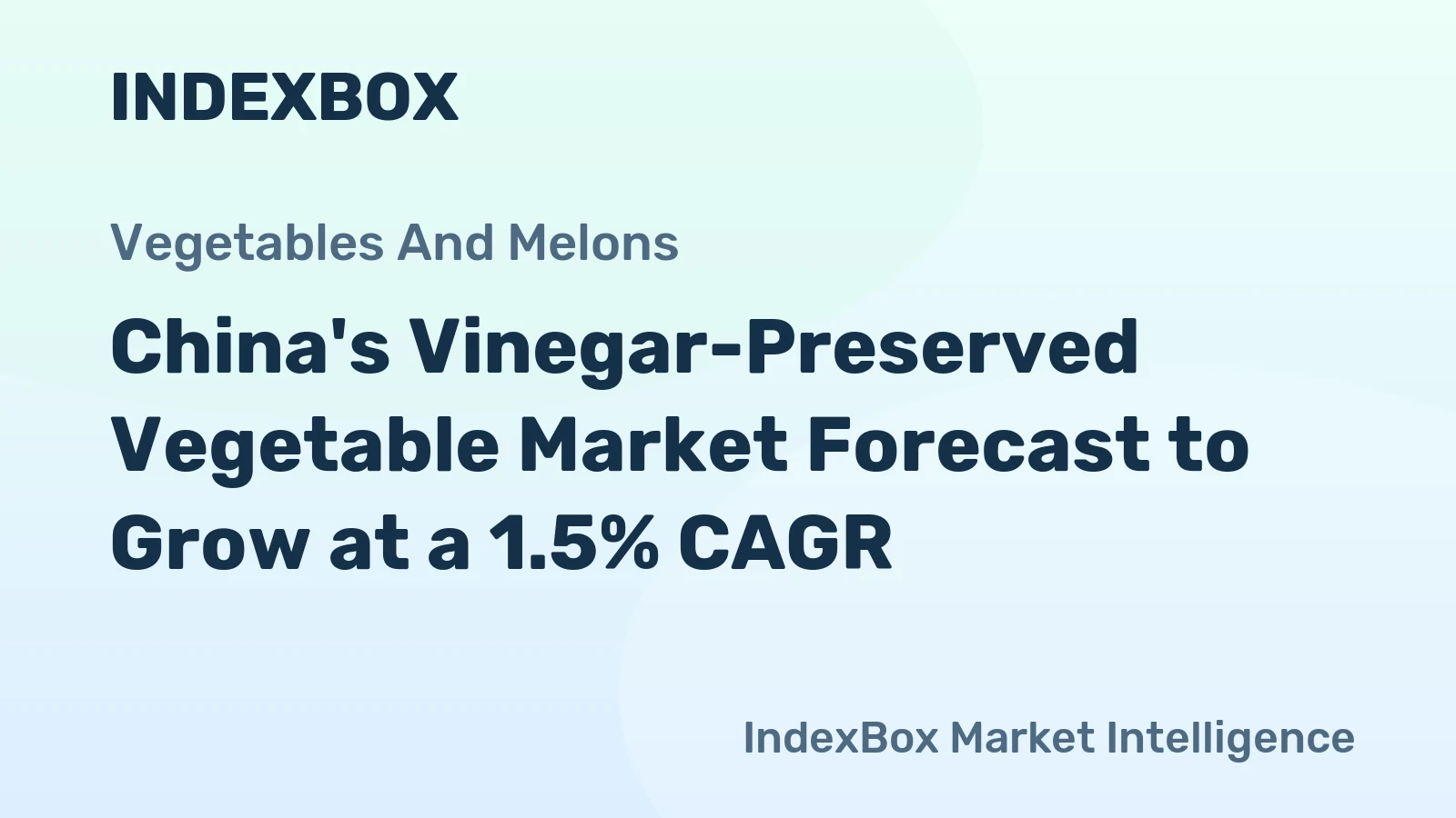 China's Vinegar-Preserved Vegetable Market Forecast to Grow at a 1.5% CAGR