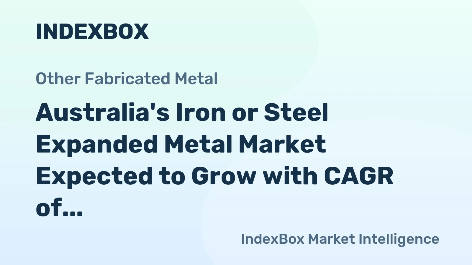 Australia's Iron or Steel Expanded Metal Market Expected to Grow with CAGR of +4.0% by 2035