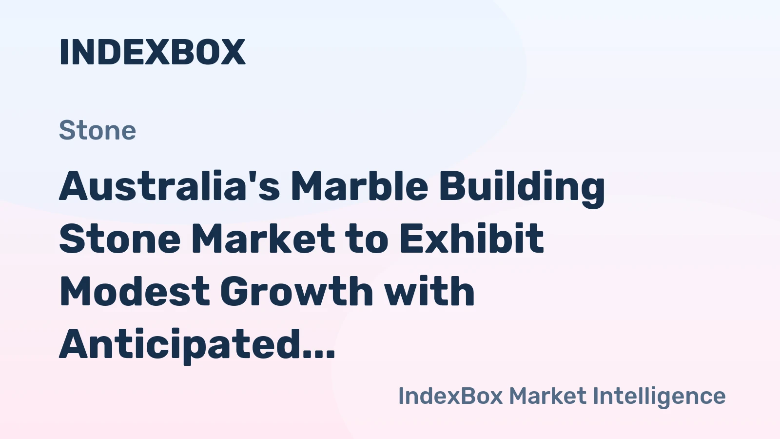 Australia's Marble Building Stone Market to Exhibit Modest Growth with Anticipated CAGR of +0.1% over the Next Decade