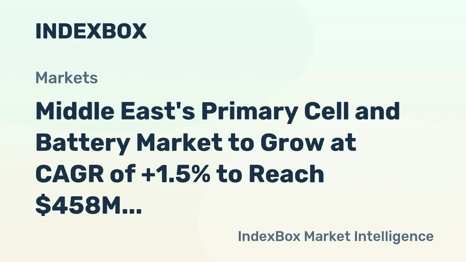 Middle East's Primary Cell and Battery Market to Grow at CAGR of +1.5% to Reach $458M by 2035