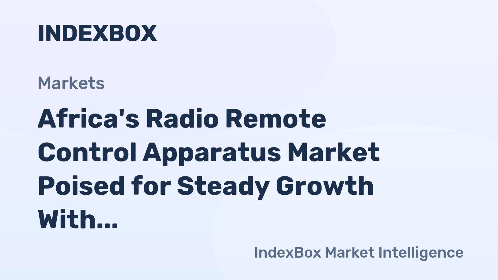 Africa's Radio Remote Control Apparatus Market Poised for Steady Growth With 2.0% CAGR Forecast