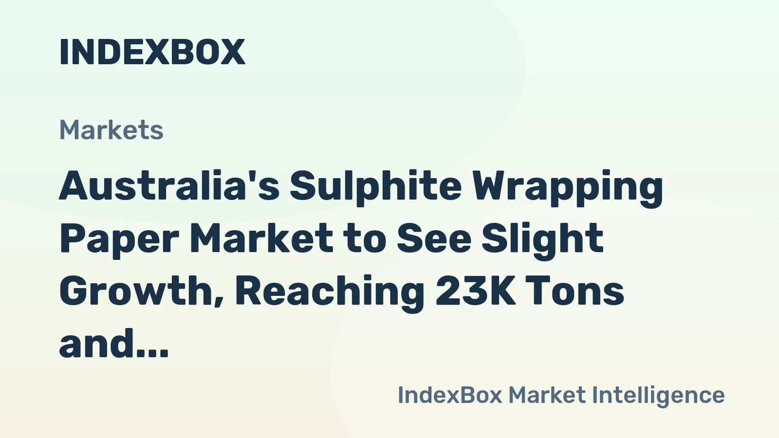 Australia's Sulphite Wrapping Paper Market to See Slight Growth, Reaching 23K Tons and $49M by 2035