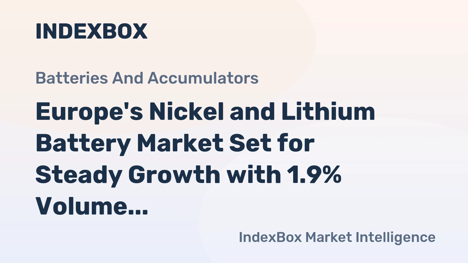 Europe's Nickel and Lithium Battery Market Set for Steady Growth with 1.9% Volume CAGR Through 2035