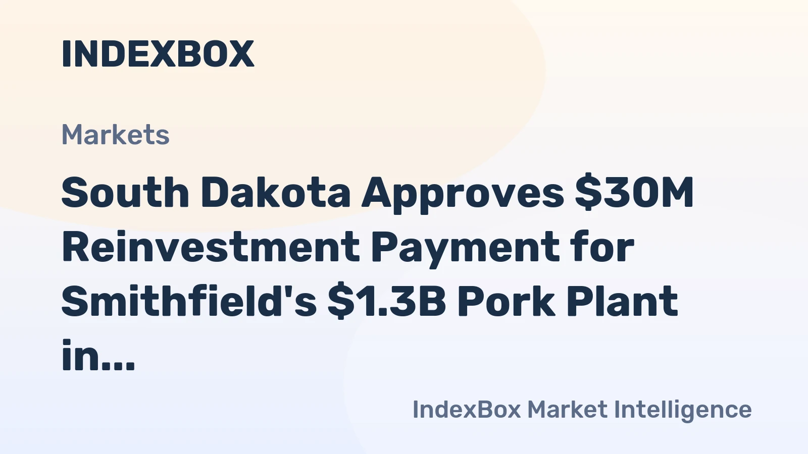 South Dakota Approves $30M Reinvestment Payment for Smithfield's $1.3B Pork Plant in Sioux Falls