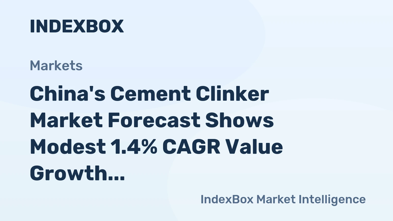 China's Cement Clinker Market Forecast Shows Modest 1.4% CAGR Value Growth Amid Shifting Trade Flows