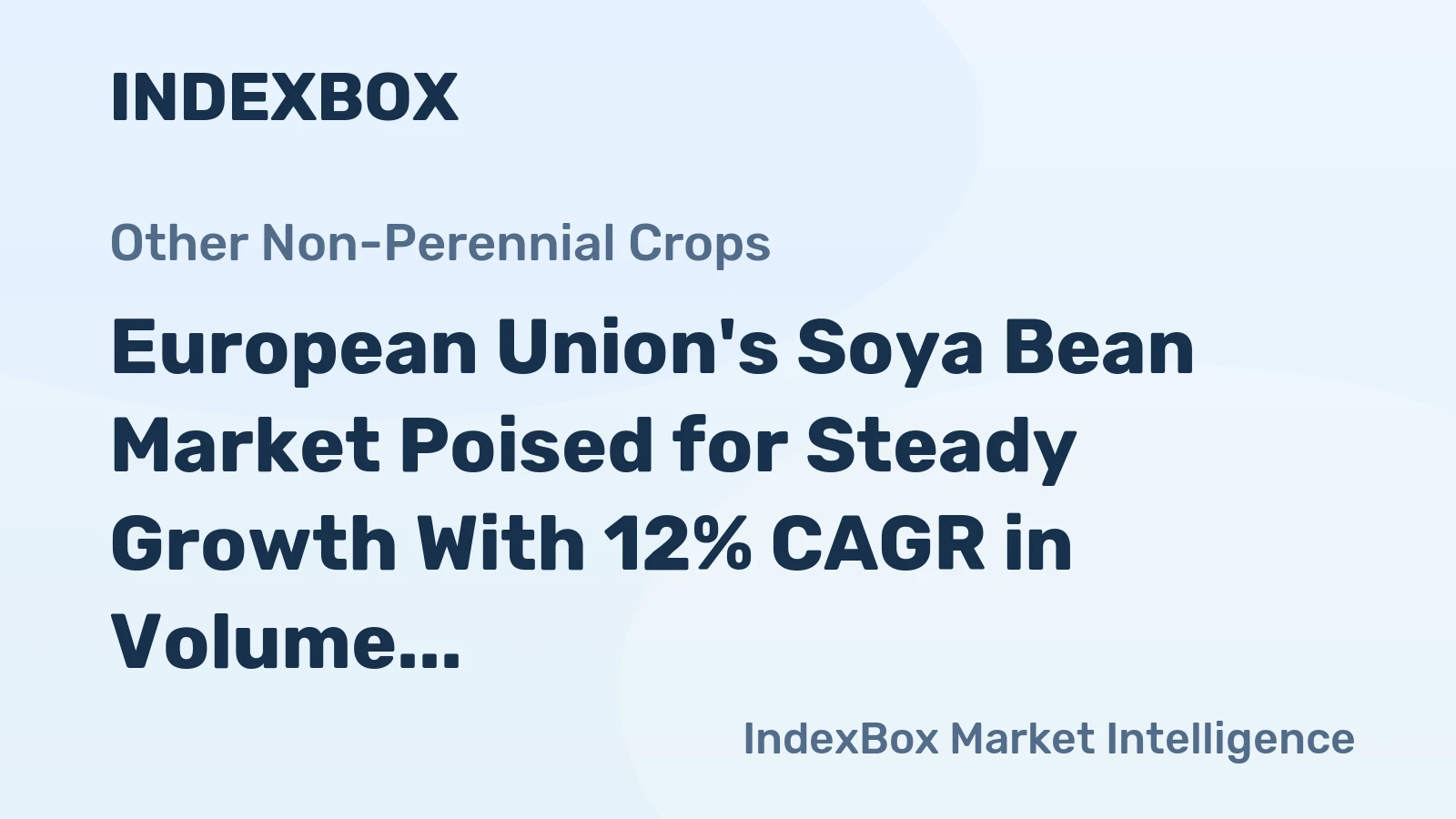 European Union's Soya Bean Market Poised for Steady Growth With 12% CAGR in Volume Through 2035