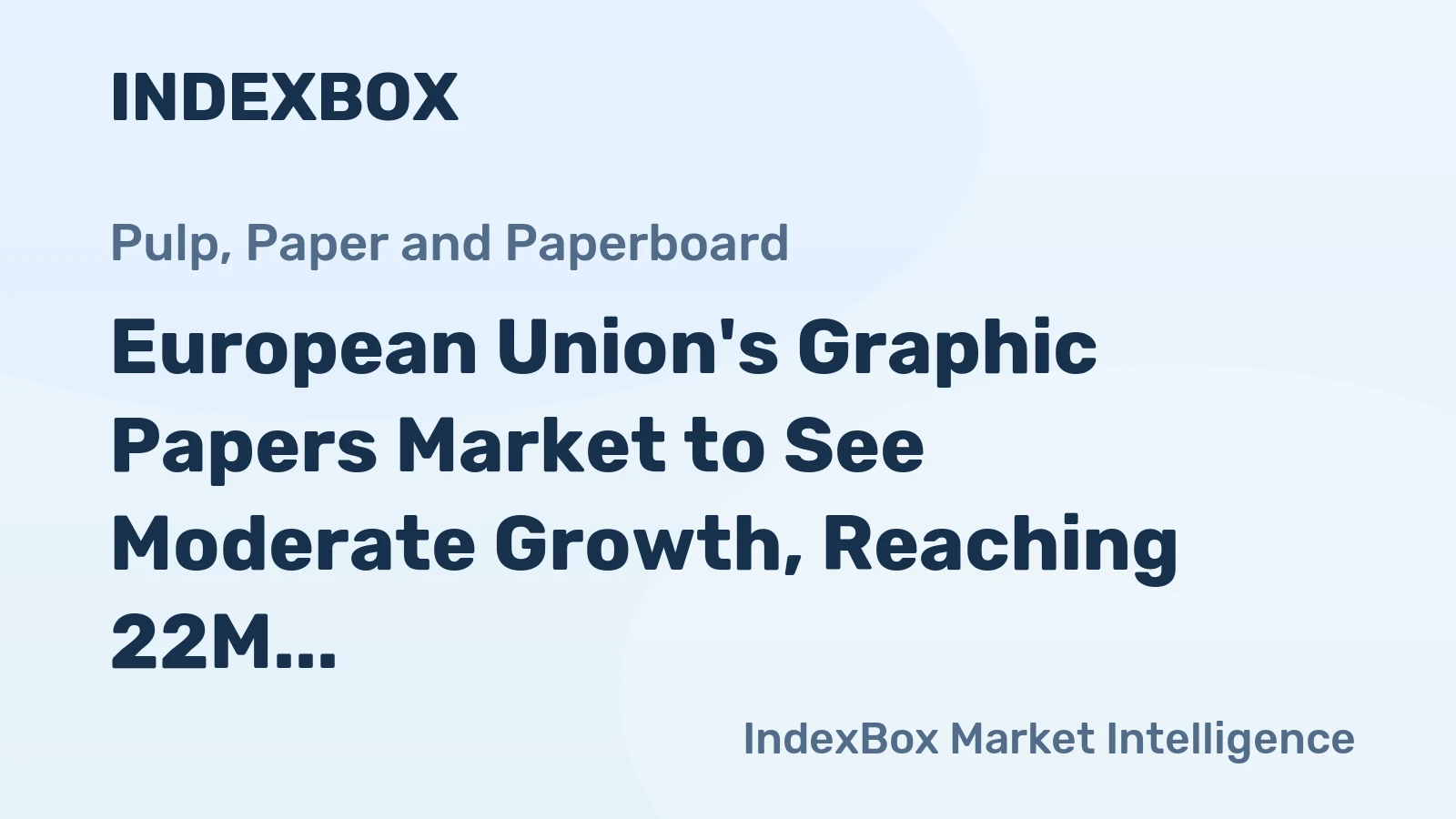 European Union's Graphic Papers Market to See Moderate Growth, Reaching 22M Tons and $27.2B by 2035