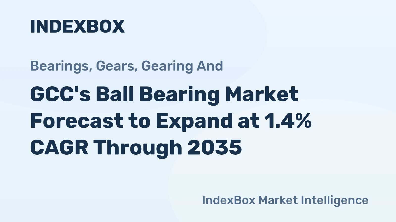 GCC's Ball Bearing Market Forecast to Expand at 1.4% CAGR Through 2035