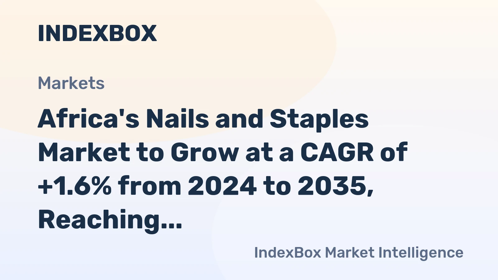 Africa's Nails and Staples Market to Grow at a CAGR of +1.6% from 2024 to 2035, Reaching $469M