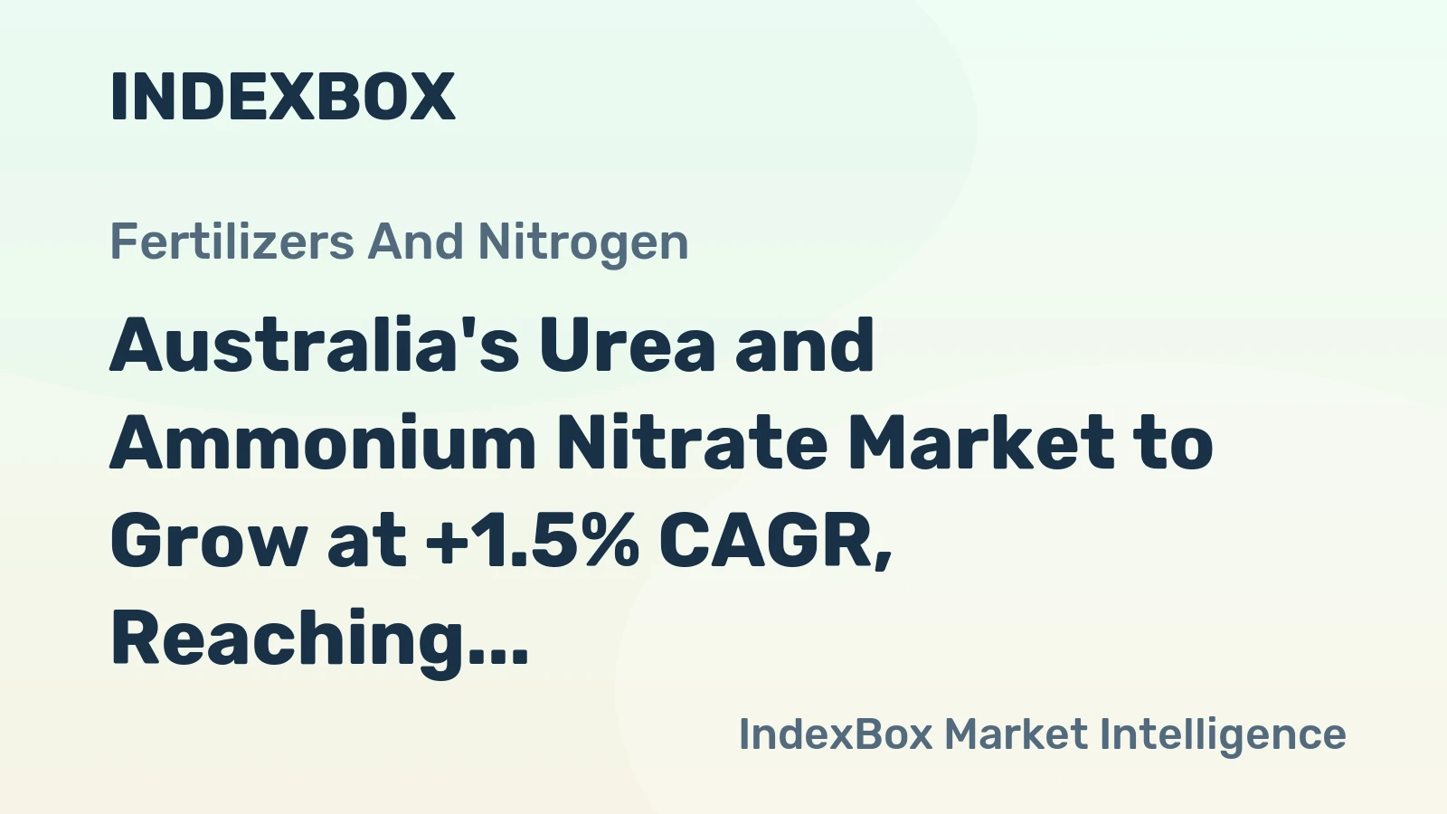 Australia's Urea and Ammonium Nitrate Market to Grow at +1.5% CAGR, Reaching 499K Tons by 2035
