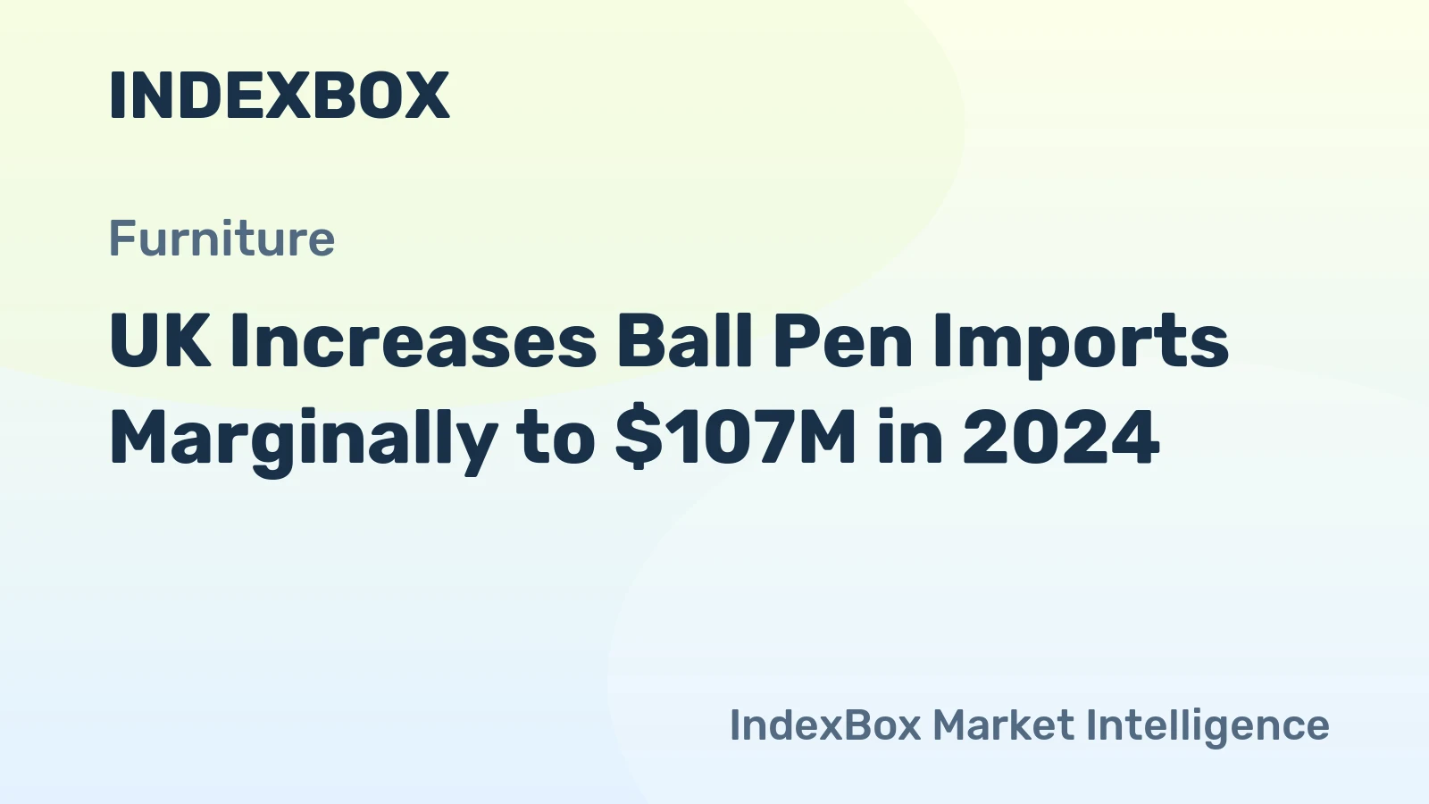 UK Increases Ball Pen Imports Marginally to $107M in 2024