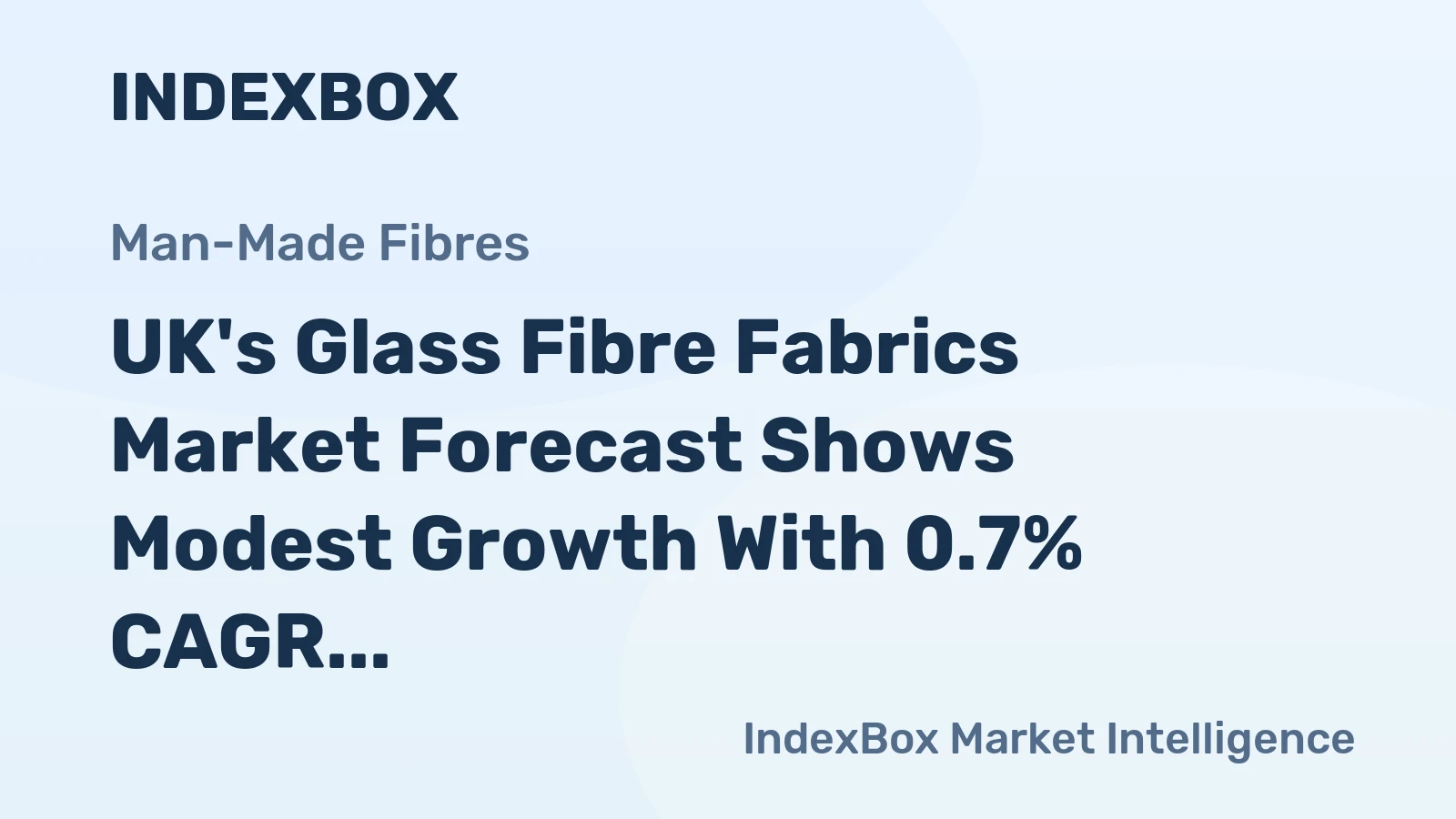 UK's Glass Fibre Fabrics Market Forecast Shows Modest Growth With 0.7% CAGR Through 2035