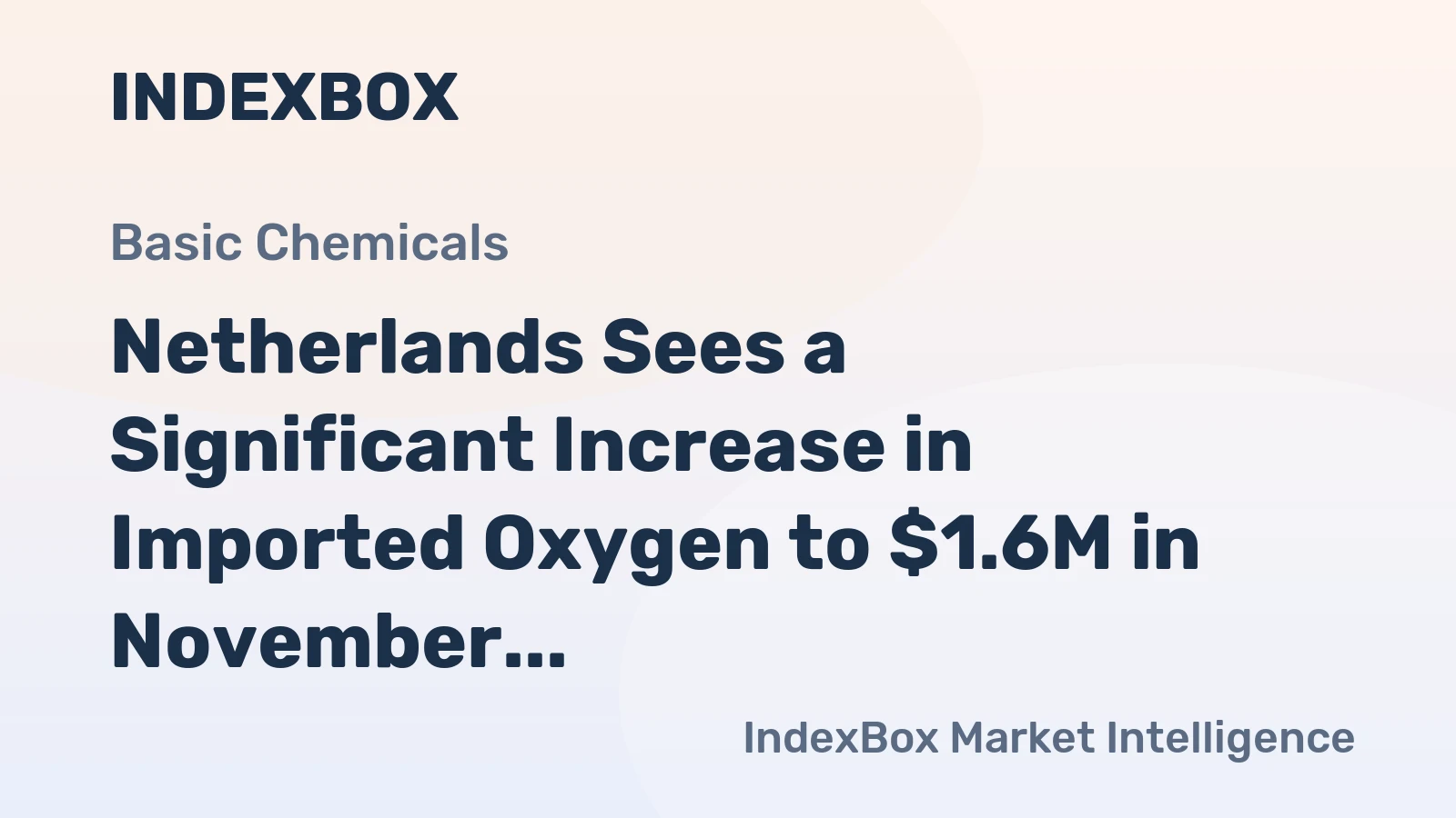 Netherlands Sees a Significant Increase in Imported Oxygen to $1.6M in November 2023