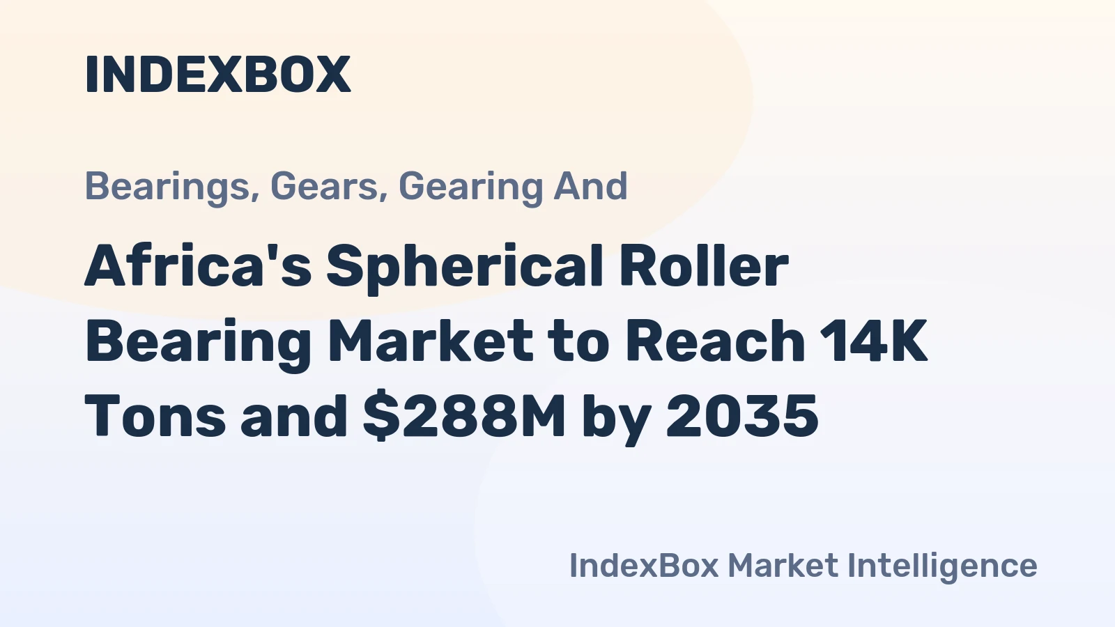 Africa's Spherical Roller Bearing Market to Reach 14K Tons and $288M by 2035