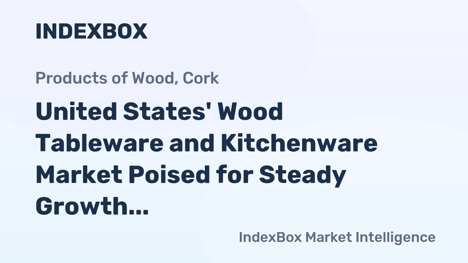 United States' Wood Tableware and Kitchenware Market Poised for Steady Growth With 3.1% CAGR Forecast