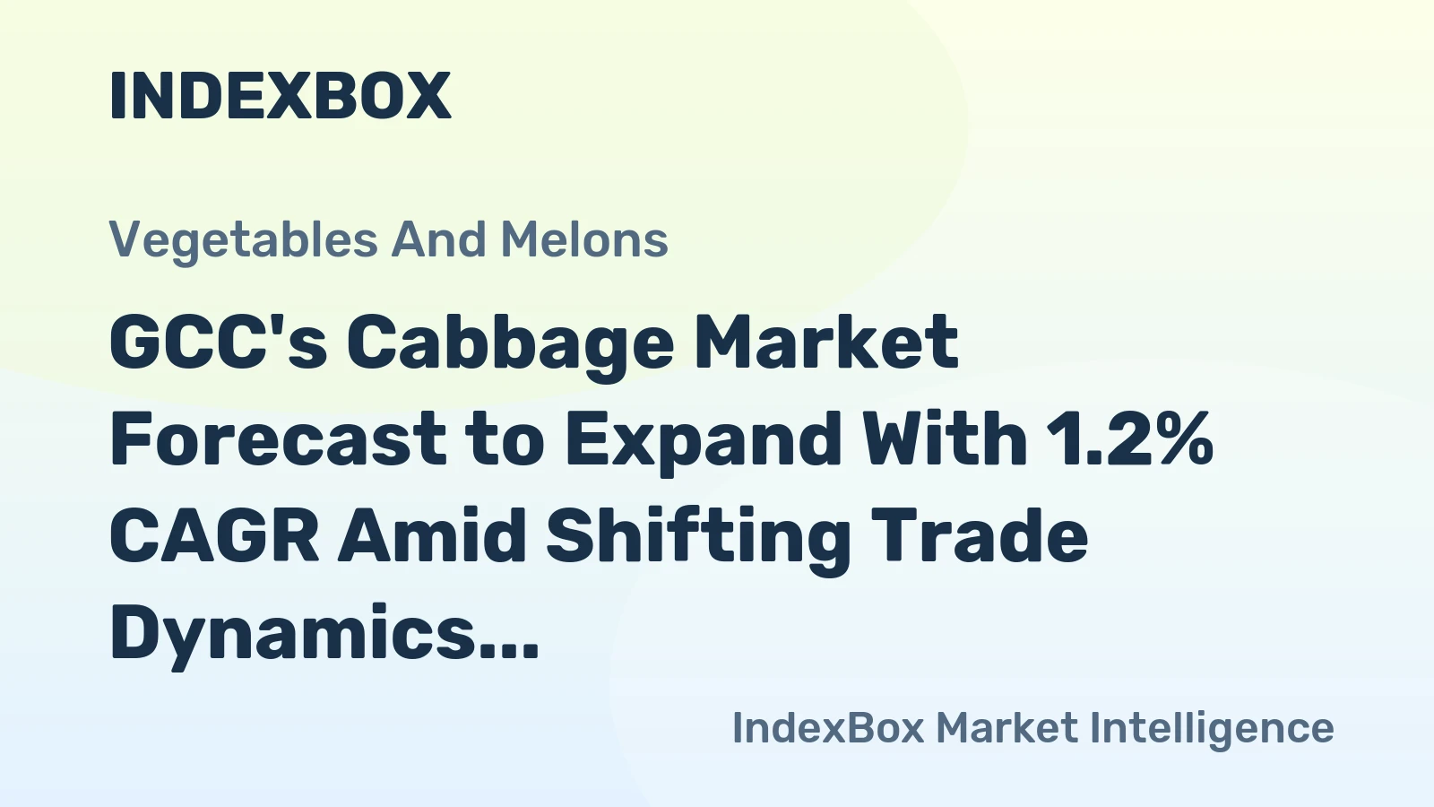GCC's Cabbage Market Forecast to Expand With 1.2% CAGR Amid Shifting Trade Dynamics