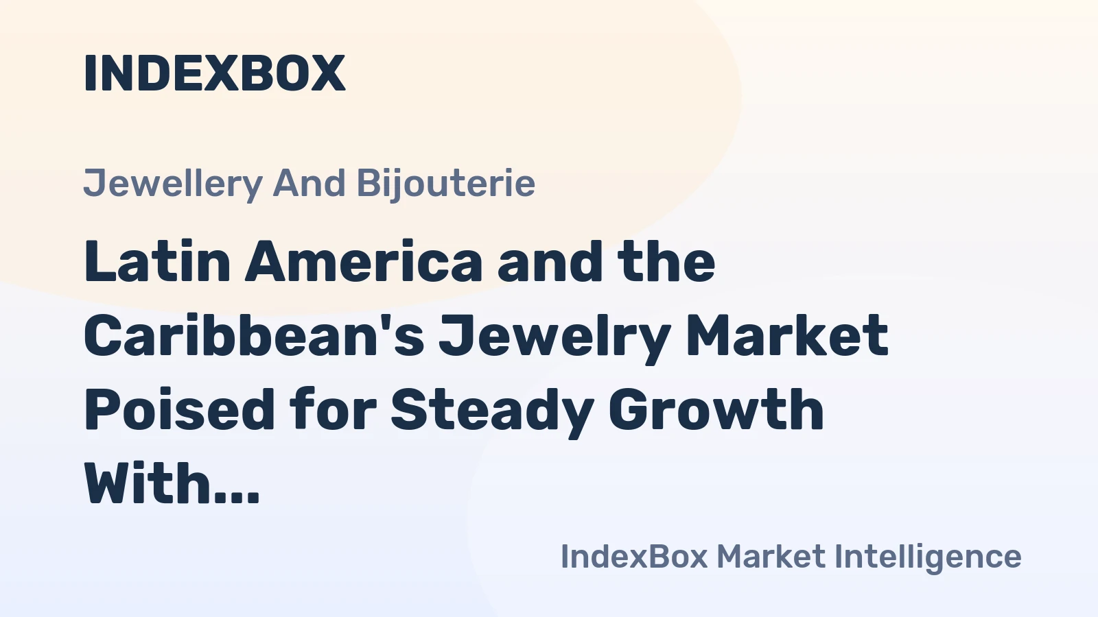 Latin America and the Caribbean's Jewelry Market Poised for Steady Growth With 1.7% CAGR Through 2035