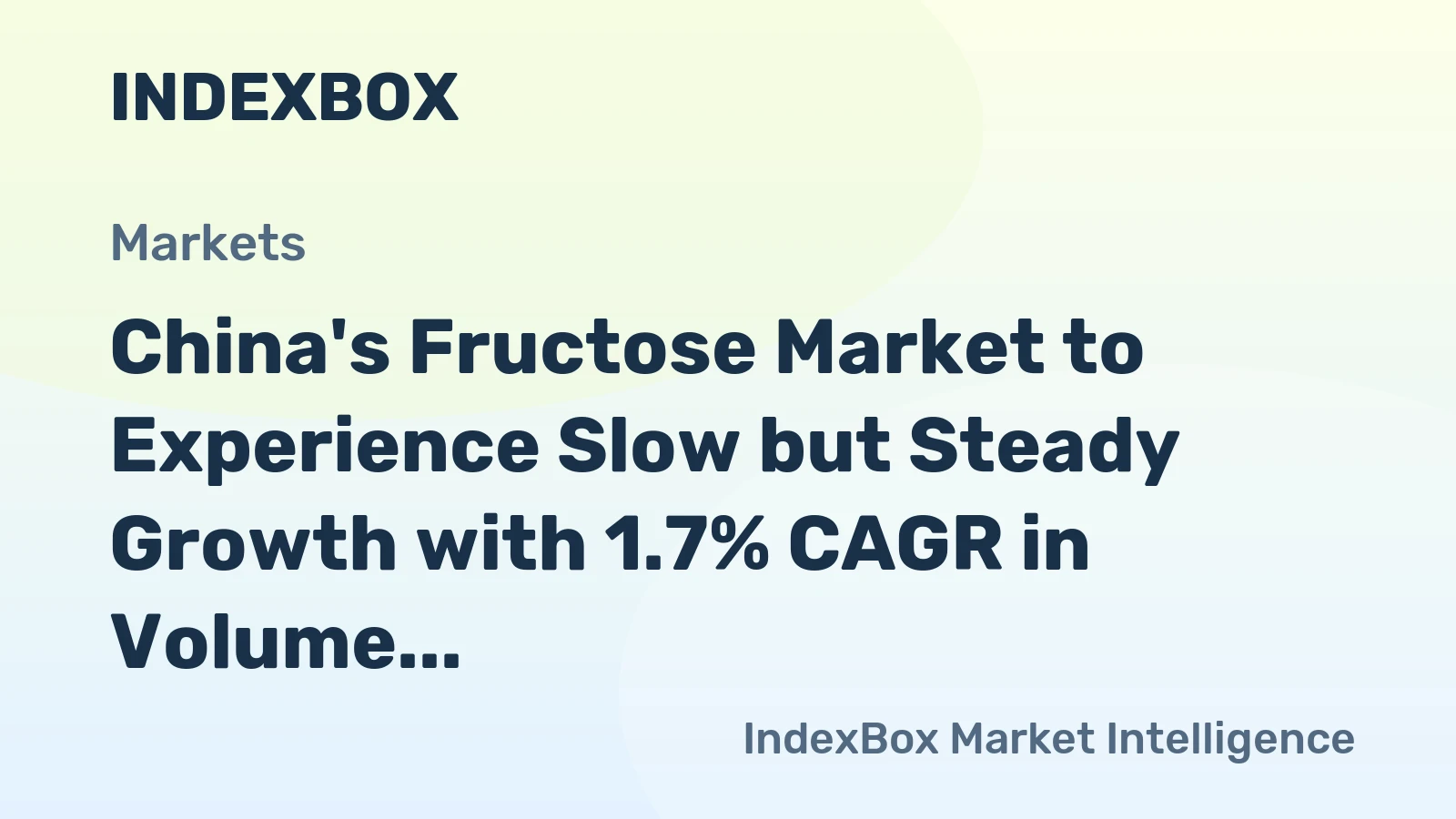 China's Fructose Market to Experience Slow but Steady Growth with 1.7% CAGR in Volume and 3.6% CAGR in Value from 2024 to 2035
