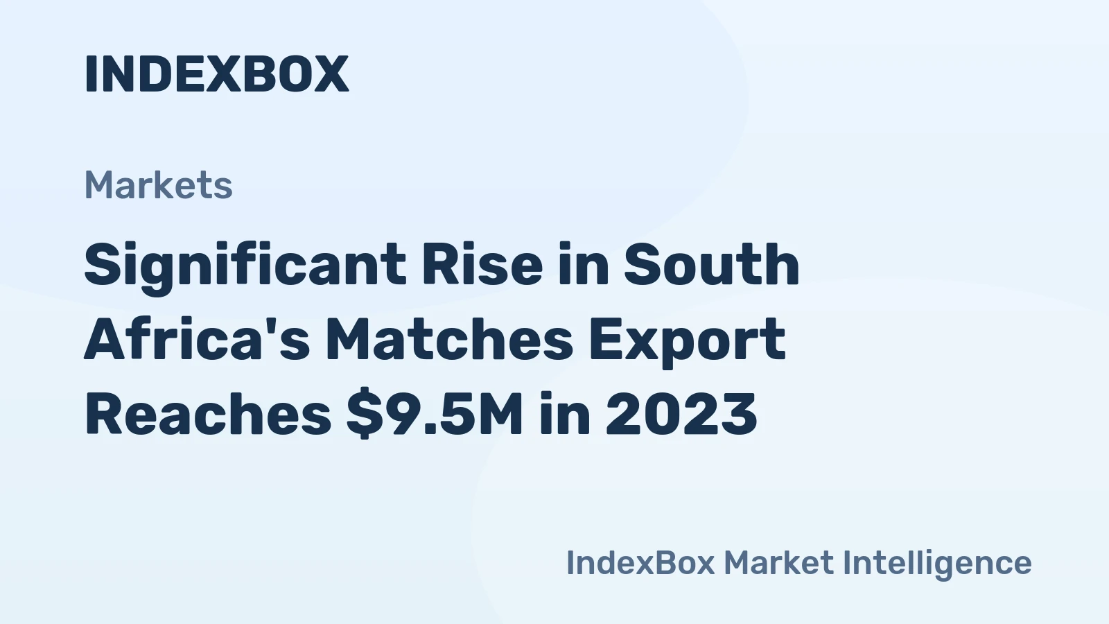 Significant Rise in South Africa's Matches Export Reaches $9.5M in 2023