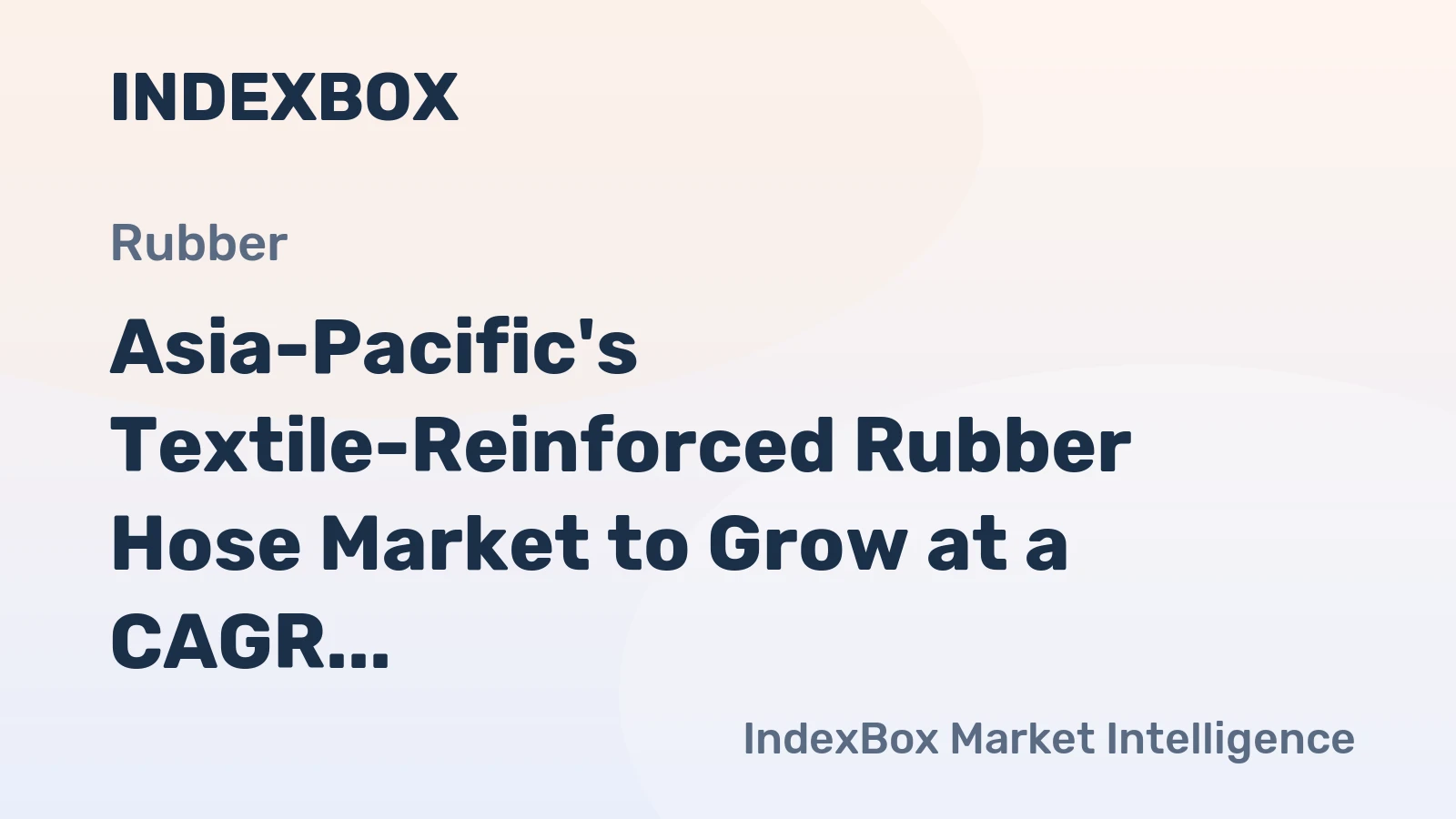 Asia-Pacific's Textile-Reinforced Rubber Hose Market to Grow at a CAGR of +1.2% from 2024 to 2035