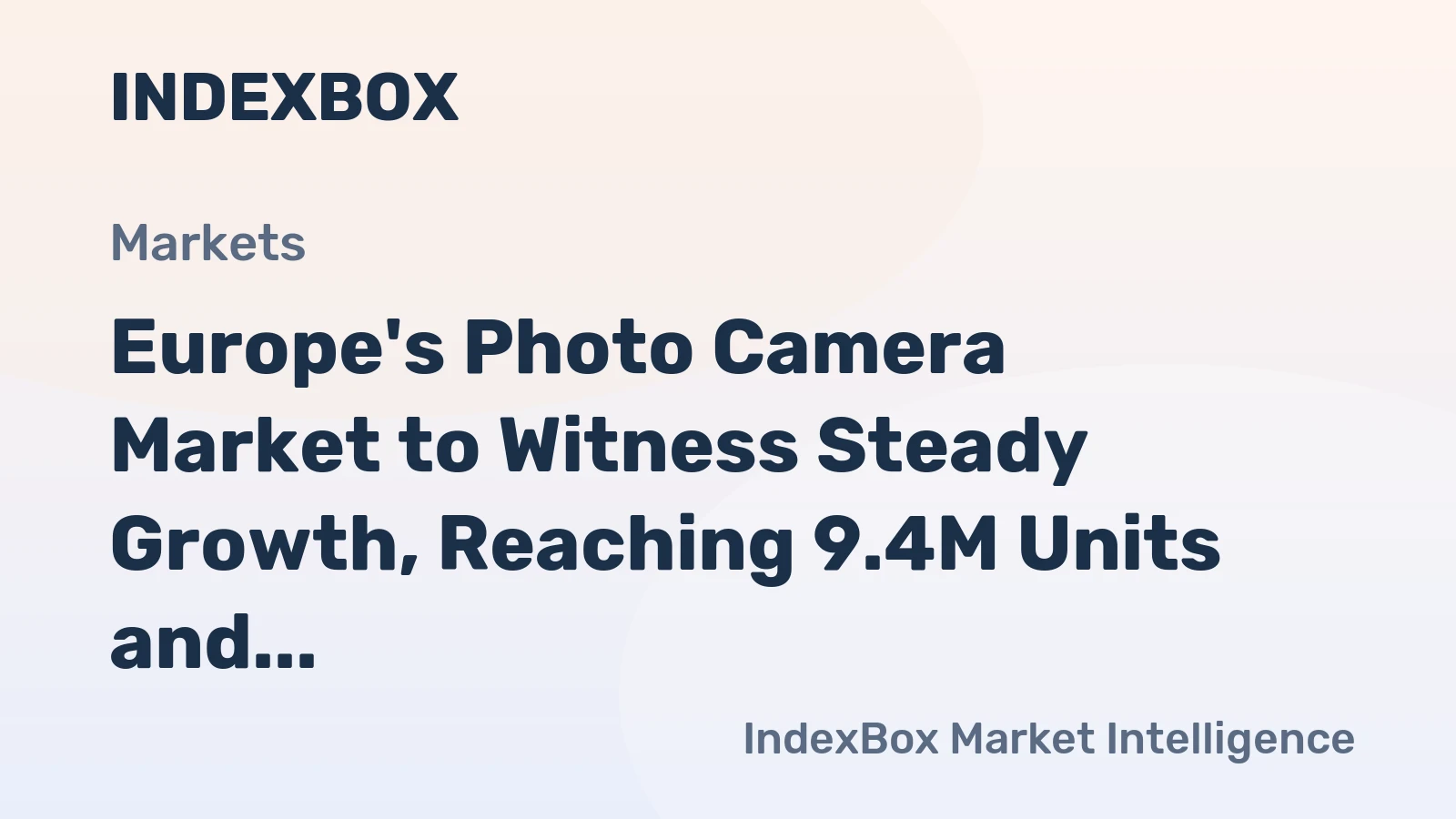 Europe's Photo Camera Market to Witness Steady Growth, Reaching 9.4M Units and $552M by 2035