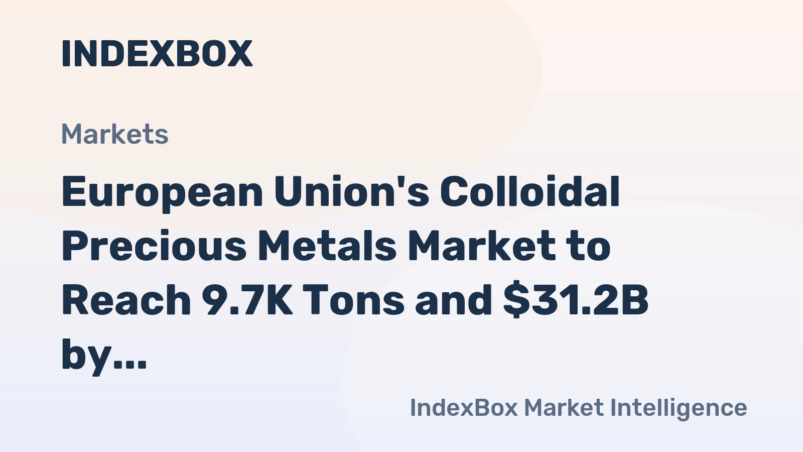 European Union's Colloidal Precious Metals Market to Reach 9.7K Tons and $31.2B by 2035