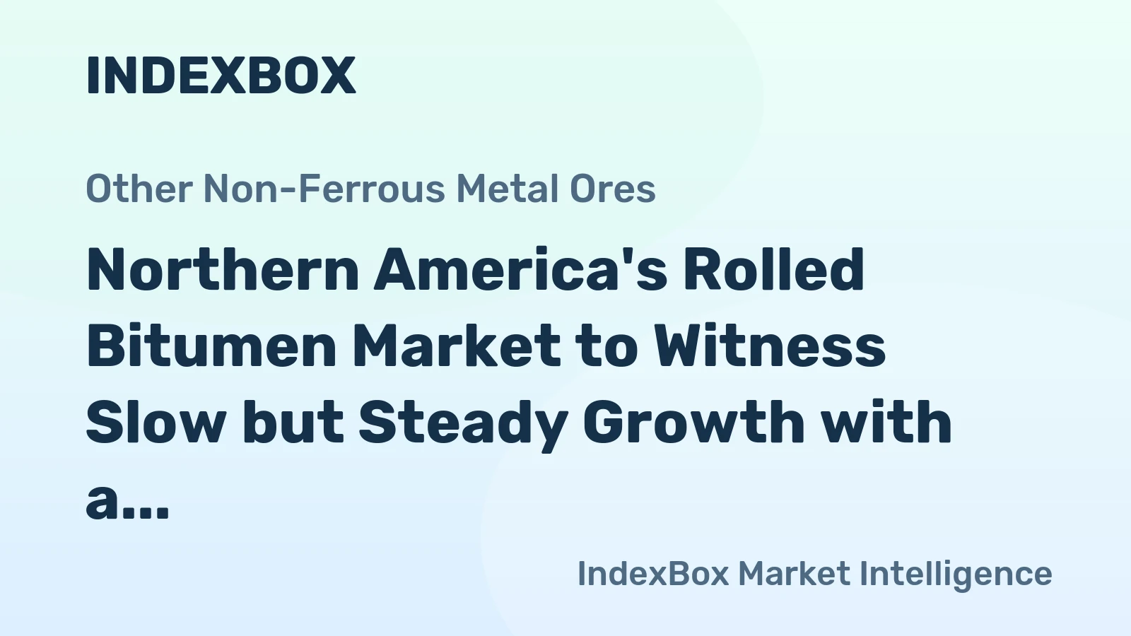 Northern America's Rolled Bitumen Market to Witness Slow but Steady Growth with a CAGR of +1.2% from 2024 to 2035