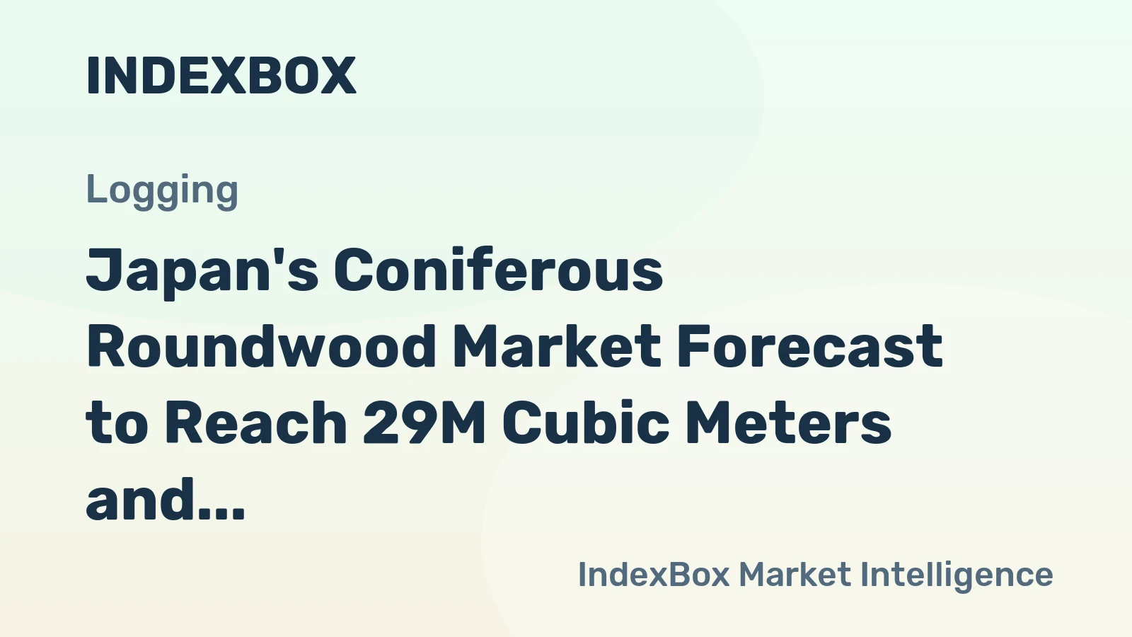Japan's Coniferous Roundwood Market Forecast to Reach 29M Cubic Meters and $2.3B by 2035