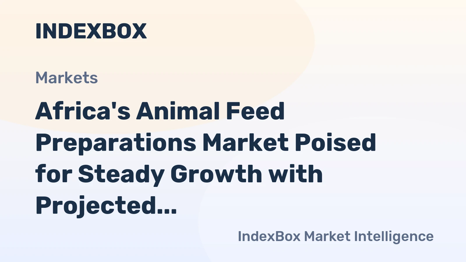 Africa's Animal Feed Preparations Market Poised for Steady Growth with Projected 1.2% CAGR