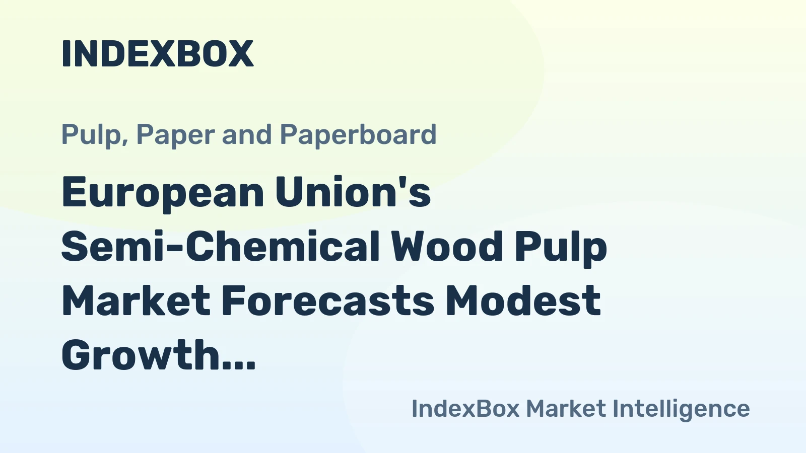 European Union's Semi-Chemical Wood Pulp Market Forecasts Modest Growth with a +0.2% Volume CAGR