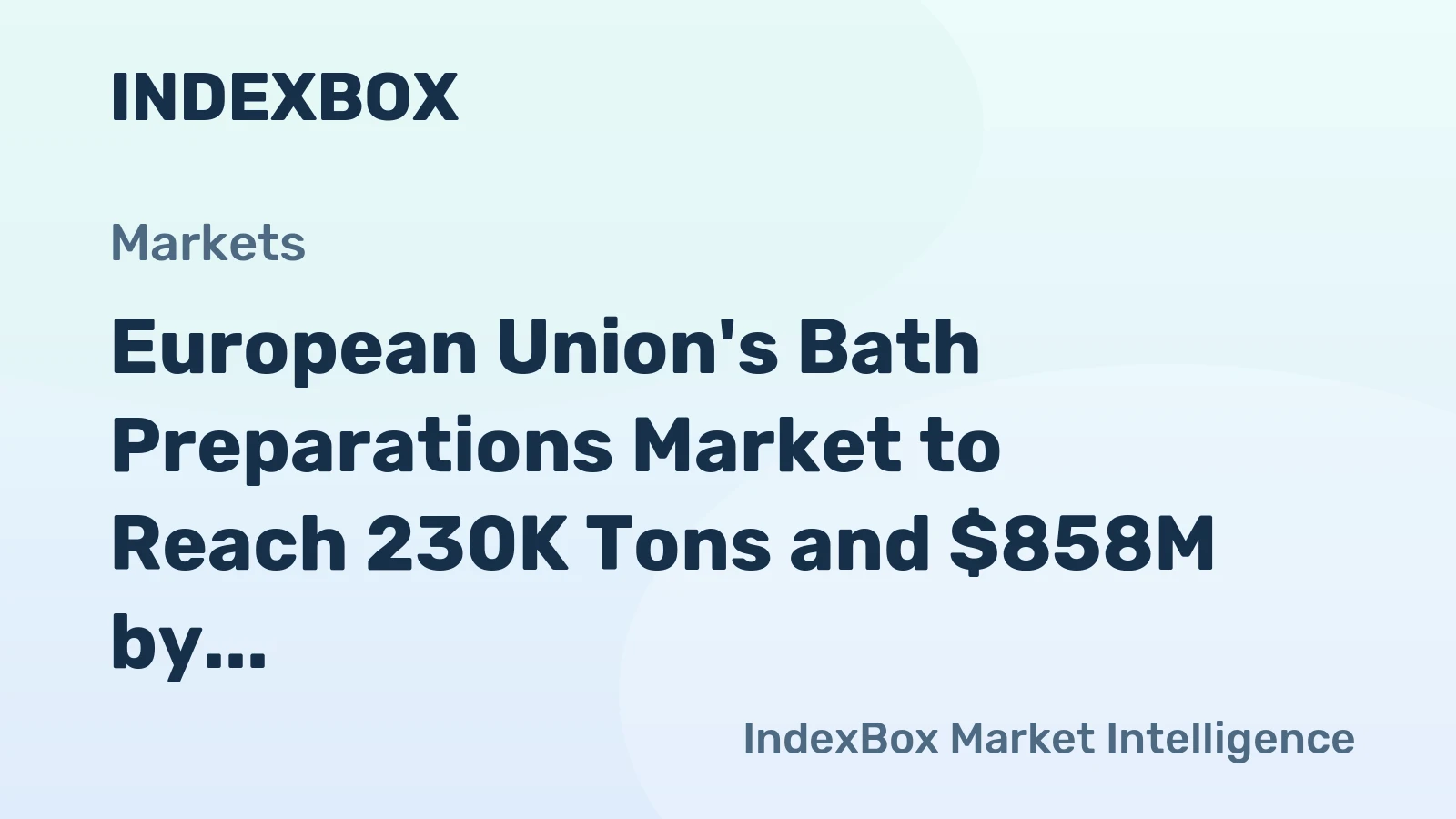 European Union's Bath Preparations Market to Reach 230K Tons and $858M by 2035