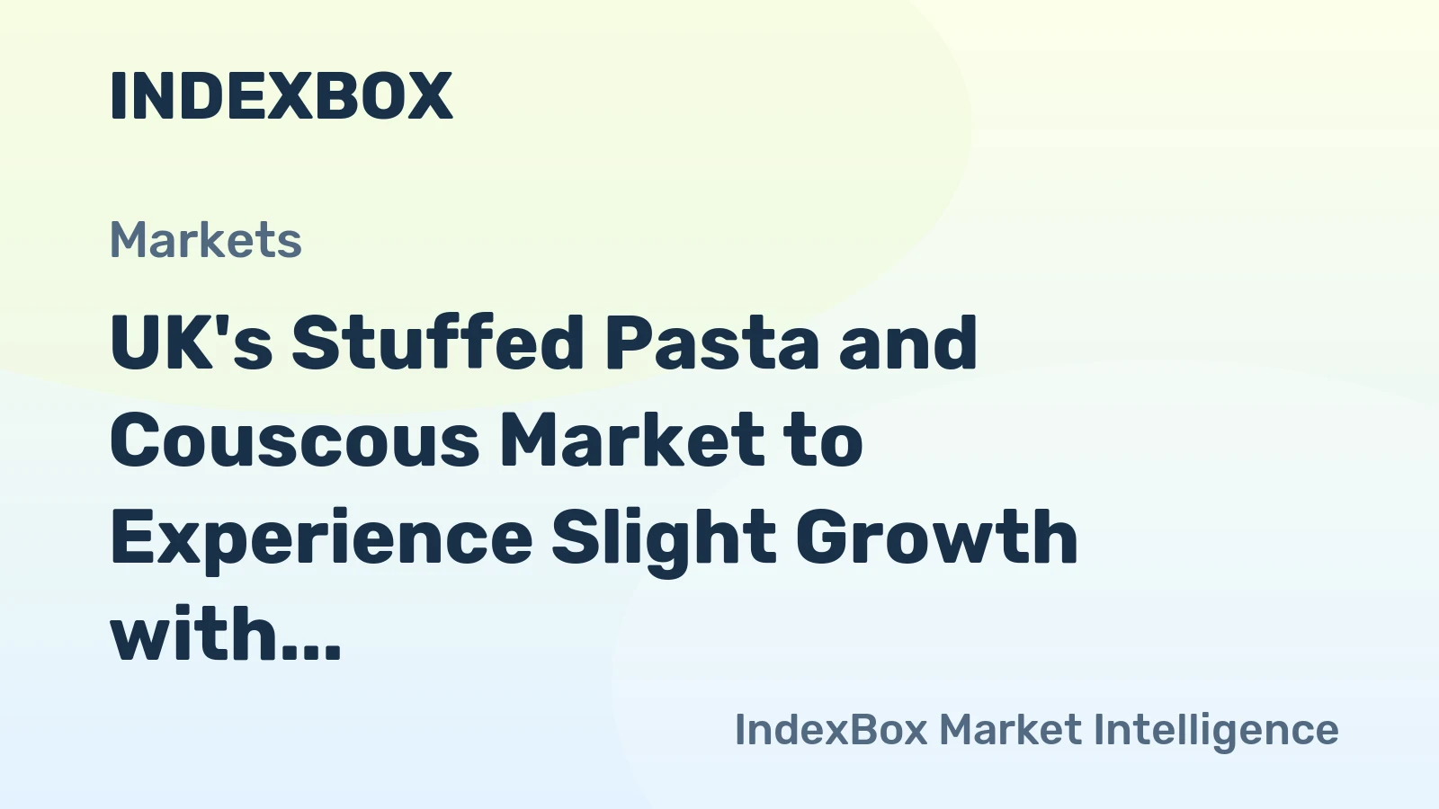 UK's Stuffed Pasta and Couscous Market to Experience Slight Growth with +1.0% CAGR from 2024 to 2035