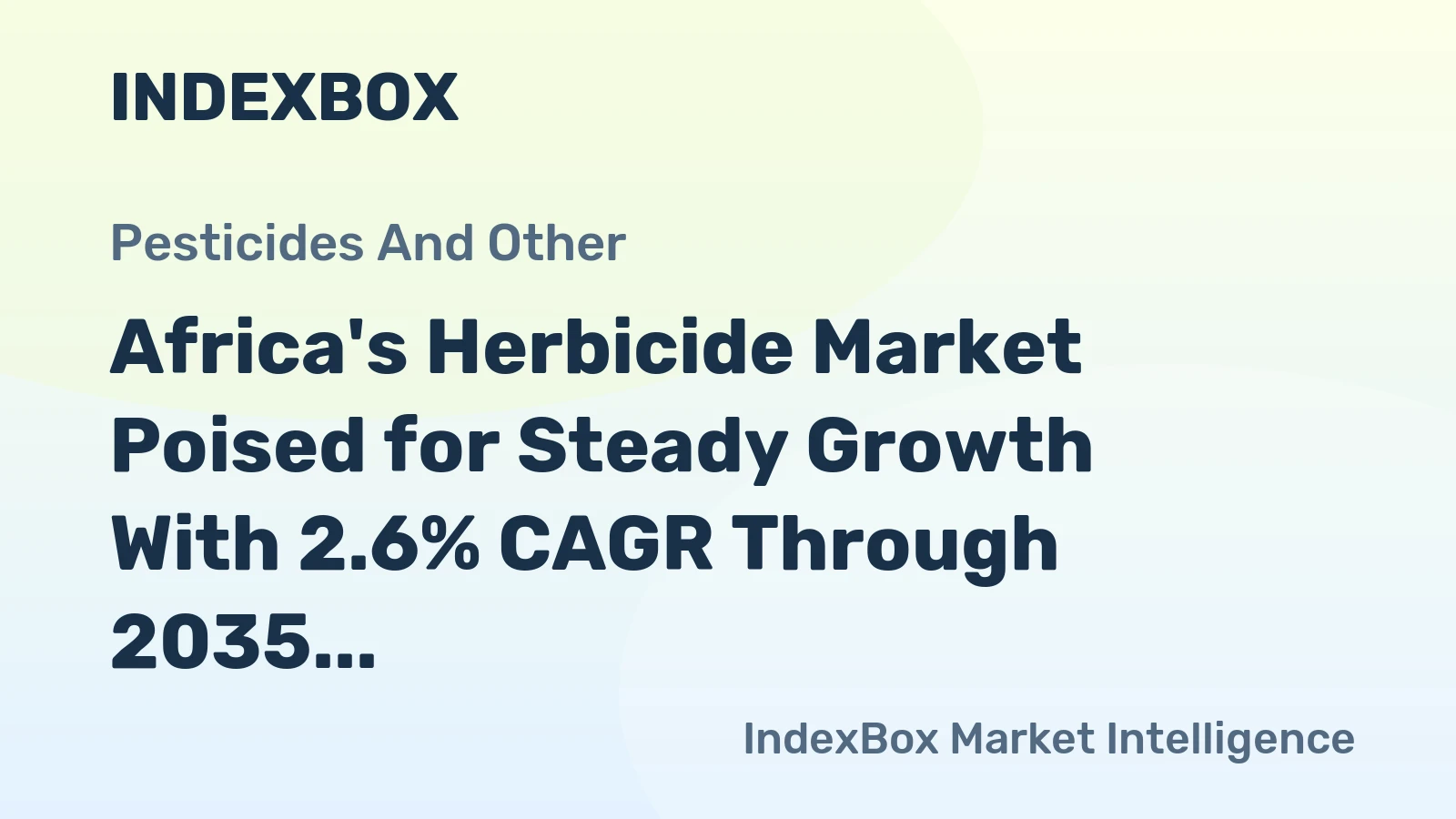 Africa's Herbicide Market Poised for Steady Growth With 2.6% CAGR Through 2035