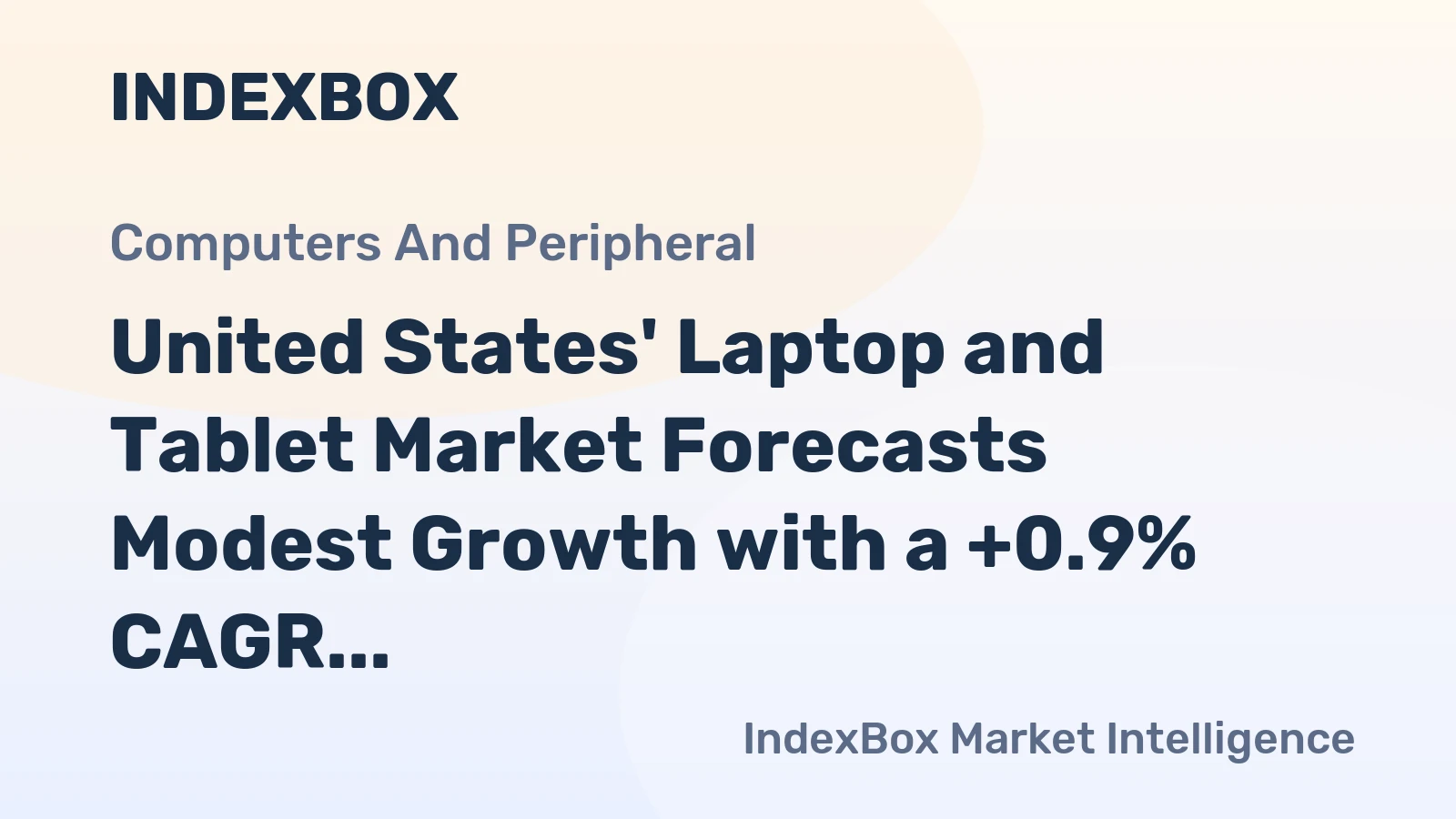 United States' Laptop and Tablet Market Forecasts Modest Growth with a +0.9% CAGR