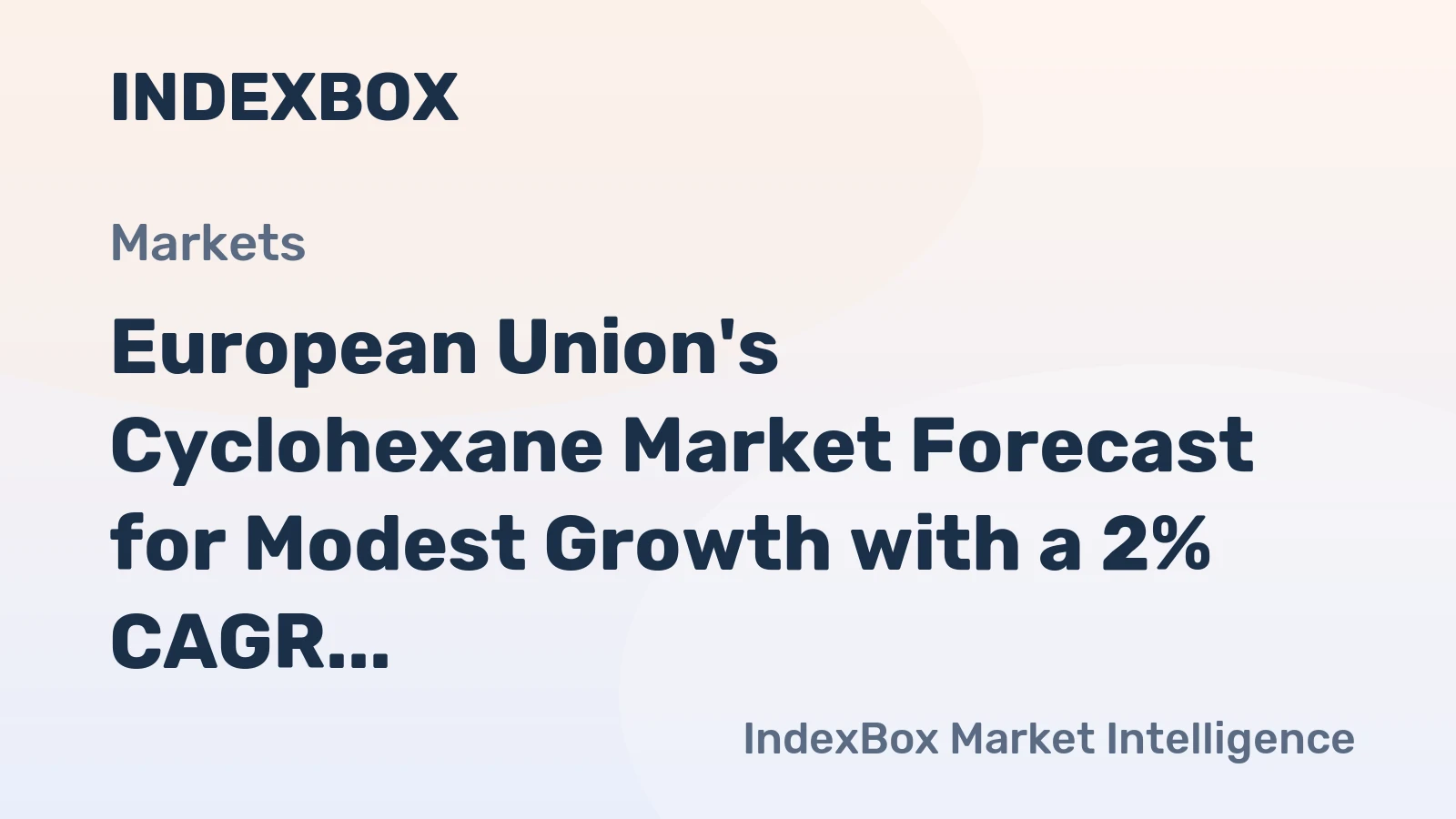 European Union's Cyclohexane Market Forecast for Modest Growth with a 2% CAGR in Value