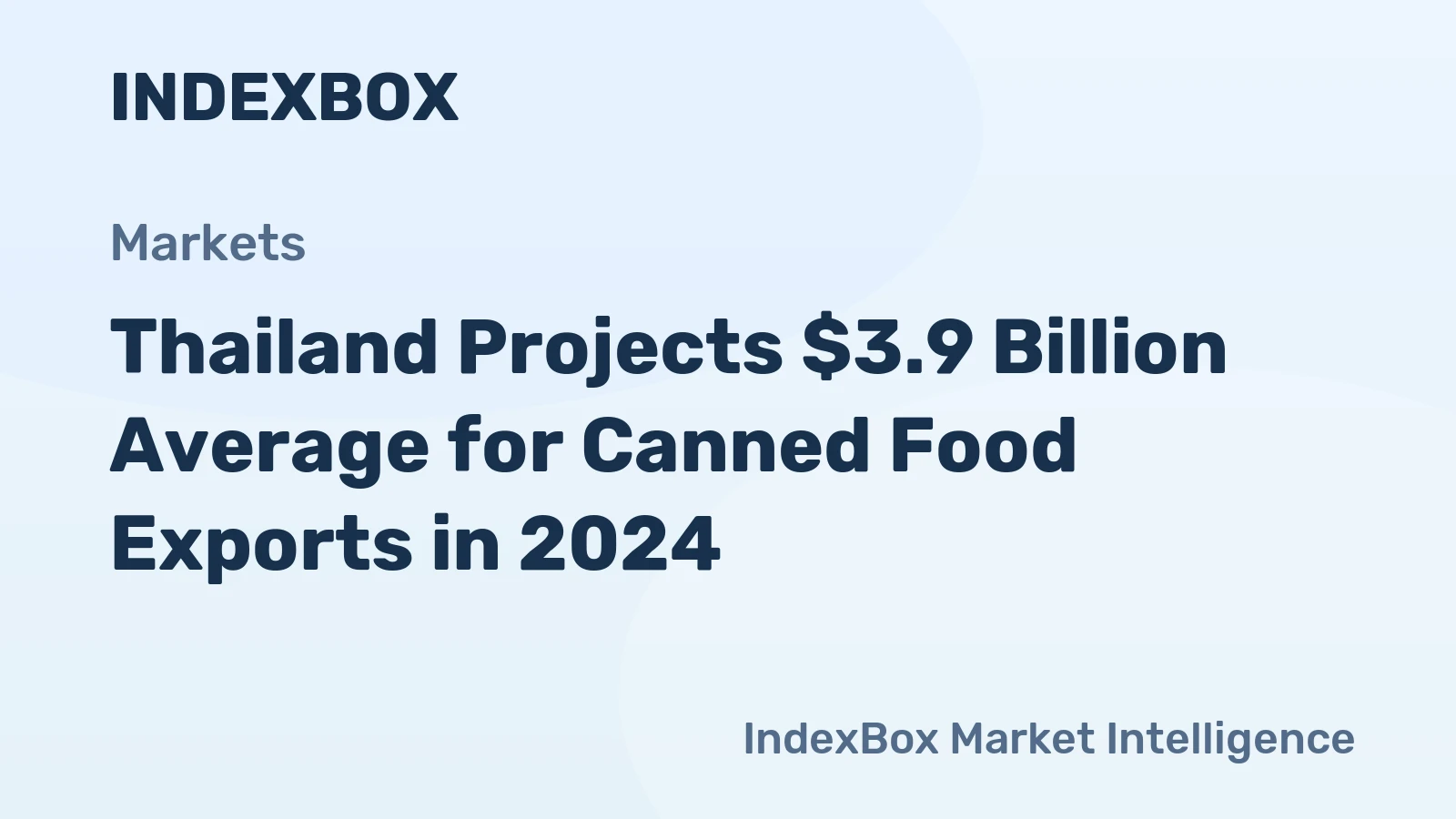 Thailand Projects $3.9 Billion Average for Canned Food Exports in 2024